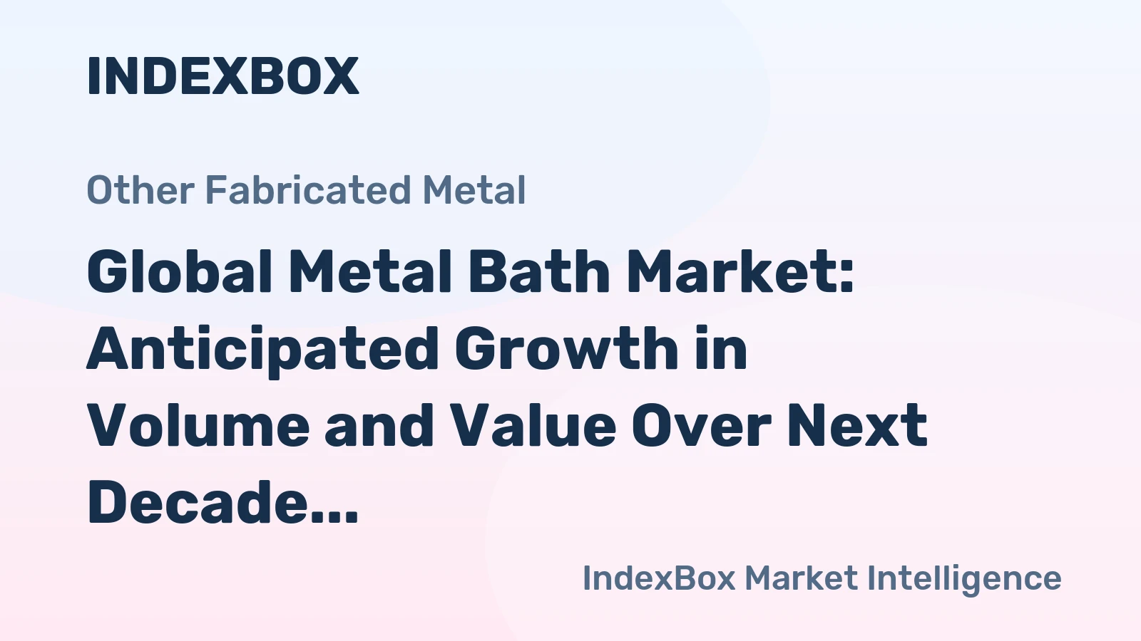 Global Metal Bath Market: Anticipated Growth in Volume and Value Over Next Decade