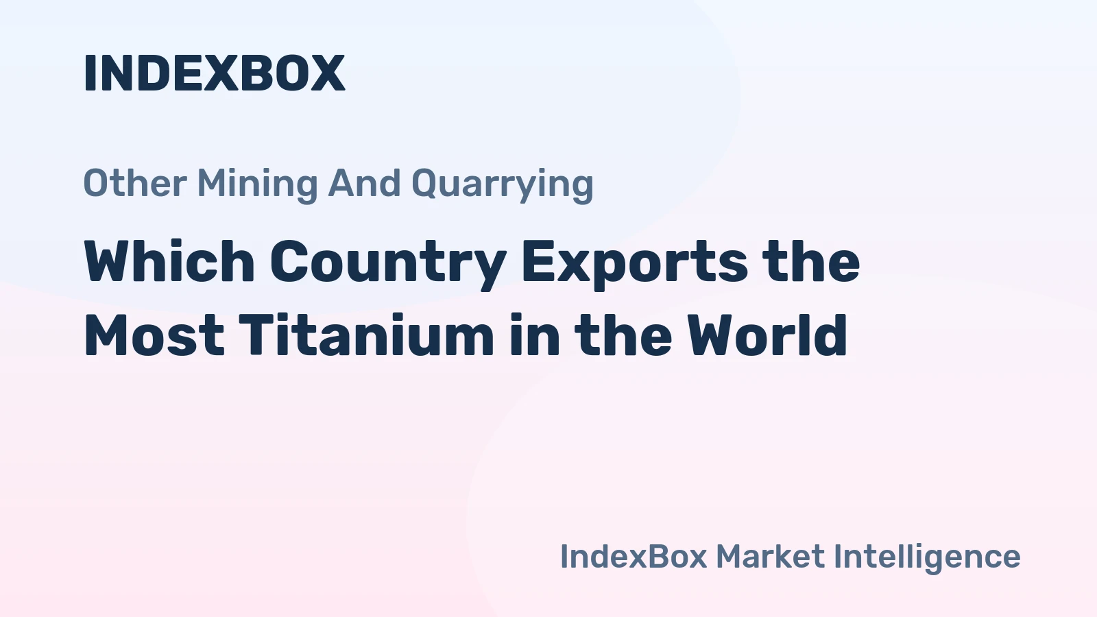 Which Country Exports the Most Titanium in the World?