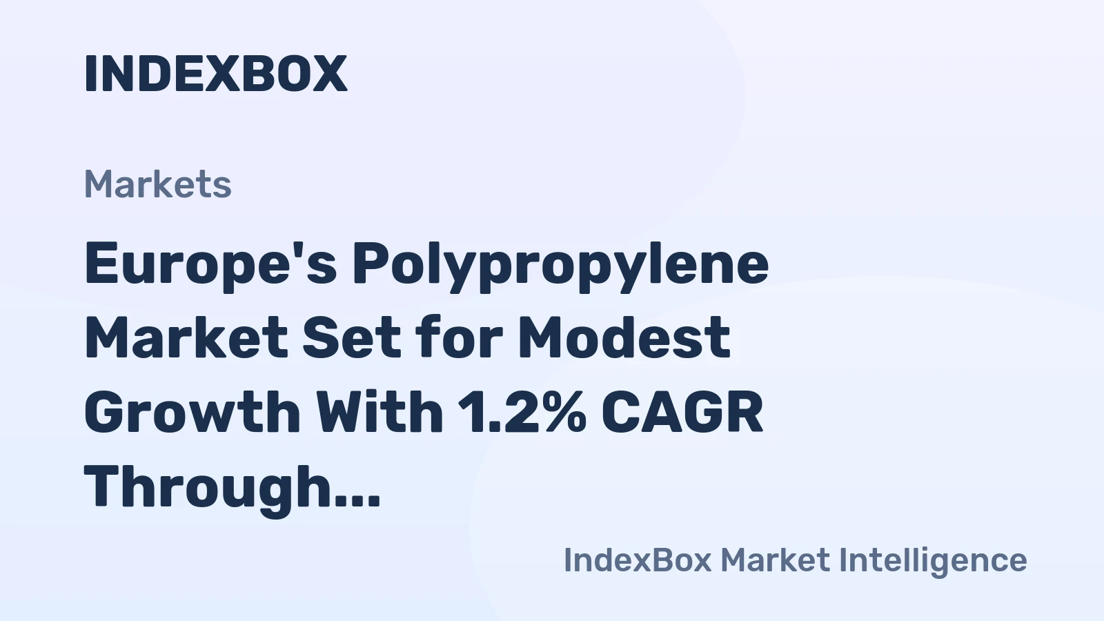 Europe's Polypropylene Market Set for Modest Growth With 1.2% CAGR Through 2035