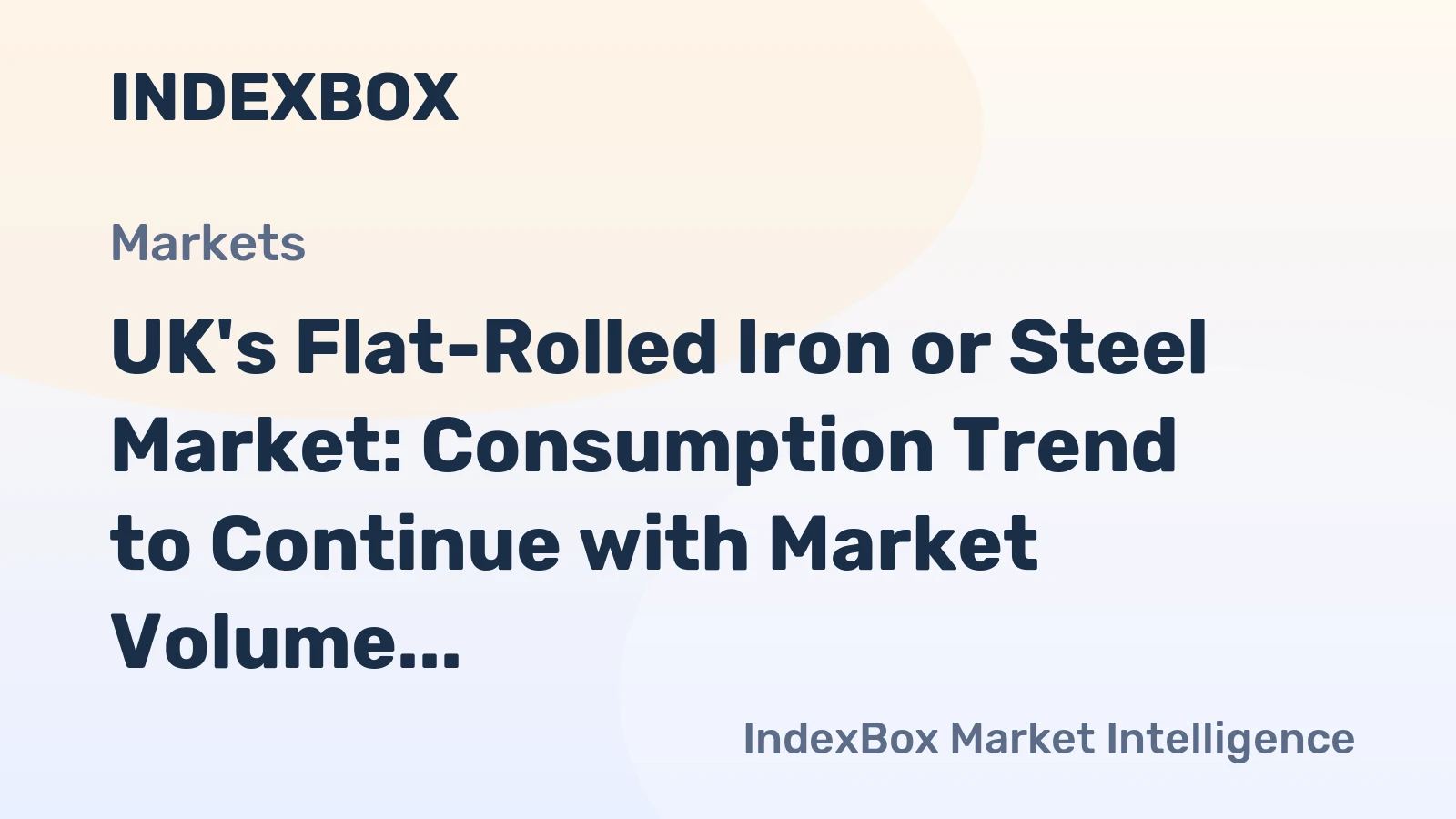 UK's Flat-Rolled Iron or Steel Market: Consumption Trend to Continue with Market Volume Reaching 128K Tons and Value of $200M by 2035