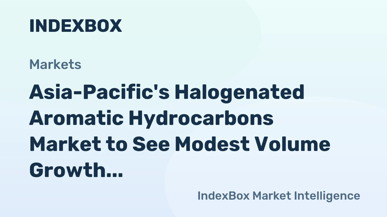 Asia-Pacific's Halogenated Aromatic Hydrocarbons Market to See Modest Volume Growth Amid Stagnant Value
