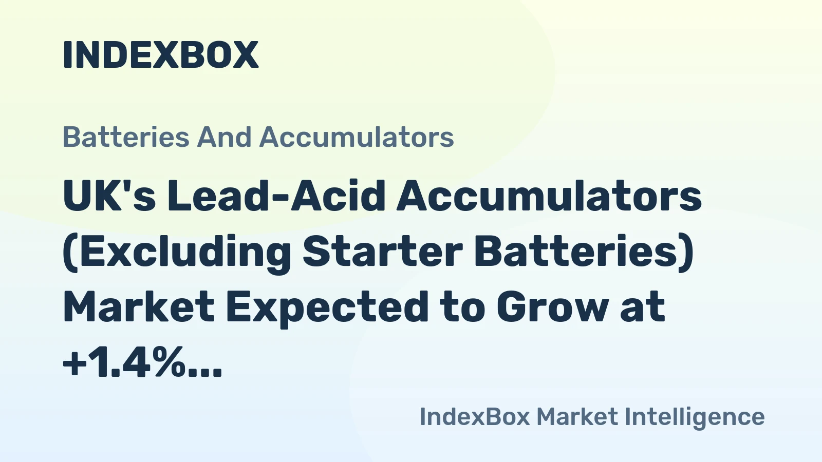 UK's Lead-Acid Accumulators (Excluding Starter Batteries) Market Expected to Grow at +1.4% CAGR Over Next Decade