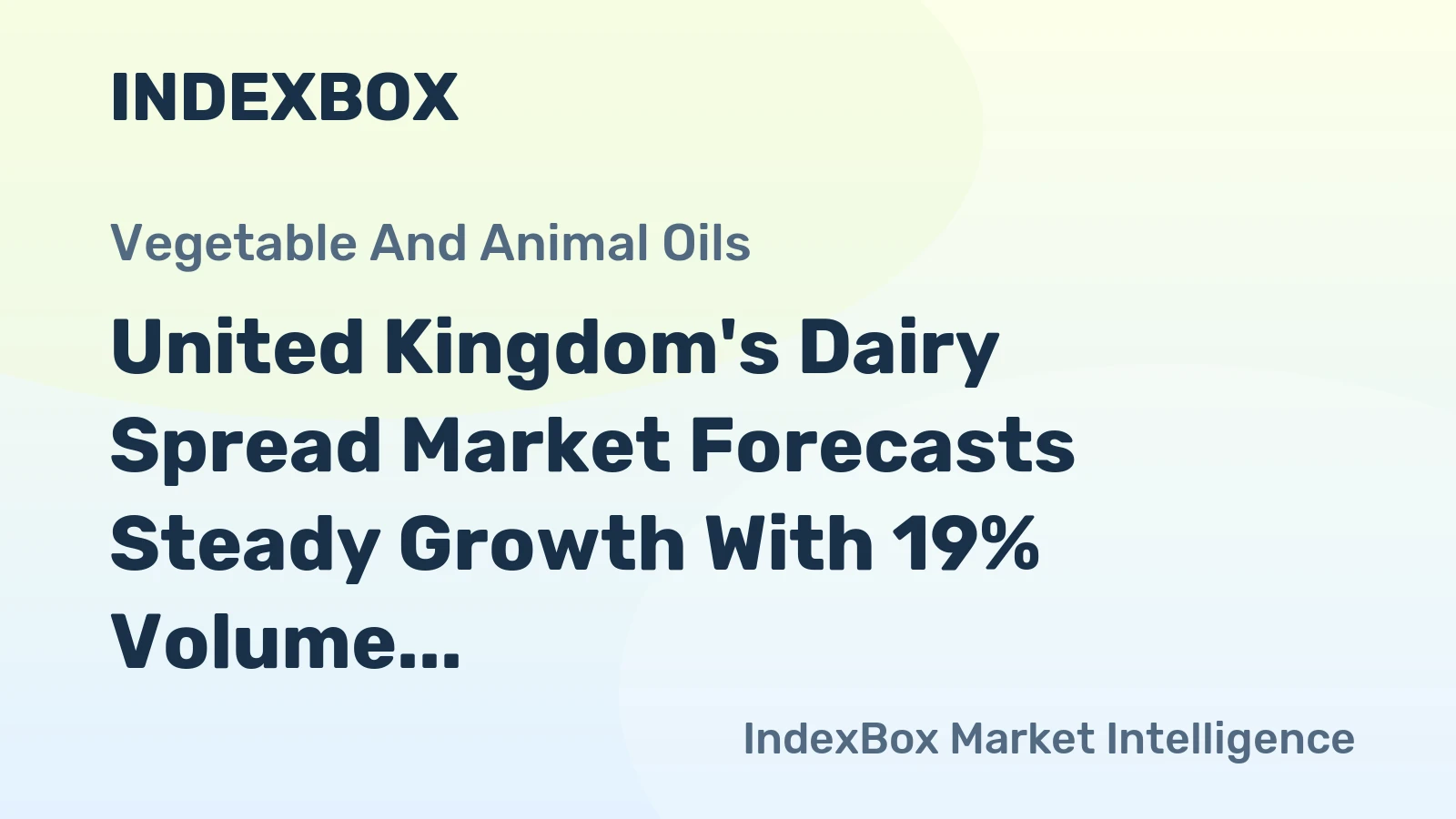 United Kingdom's Dairy Spread Market Forecasts Steady Growth With 19% Volume CAGR Through 2035