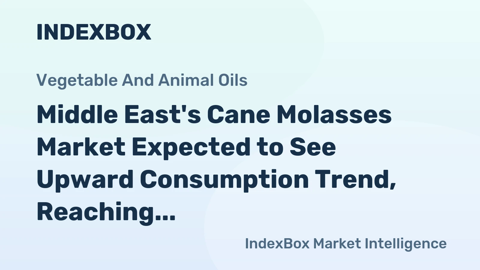 Middle East's Cane Molasses Market Expected to See Upward Consumption Trend, Reaching 564K Tons and $134M by 2035