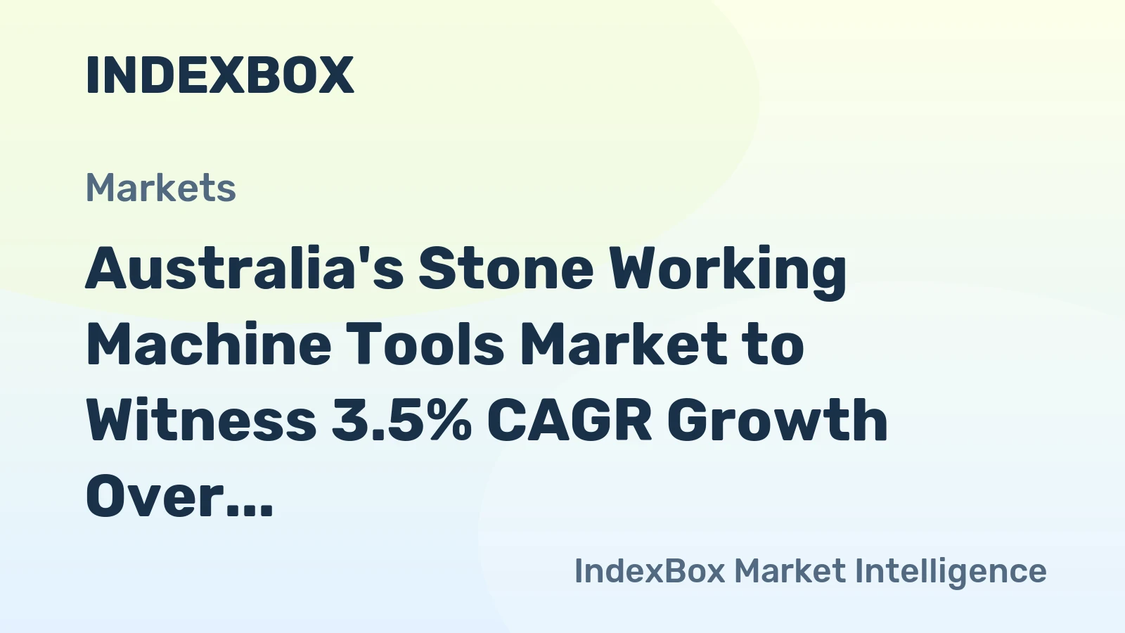 Australia's Stone Working Machine Tools Market to Witness 3.5% CAGR Growth Over Next Decade