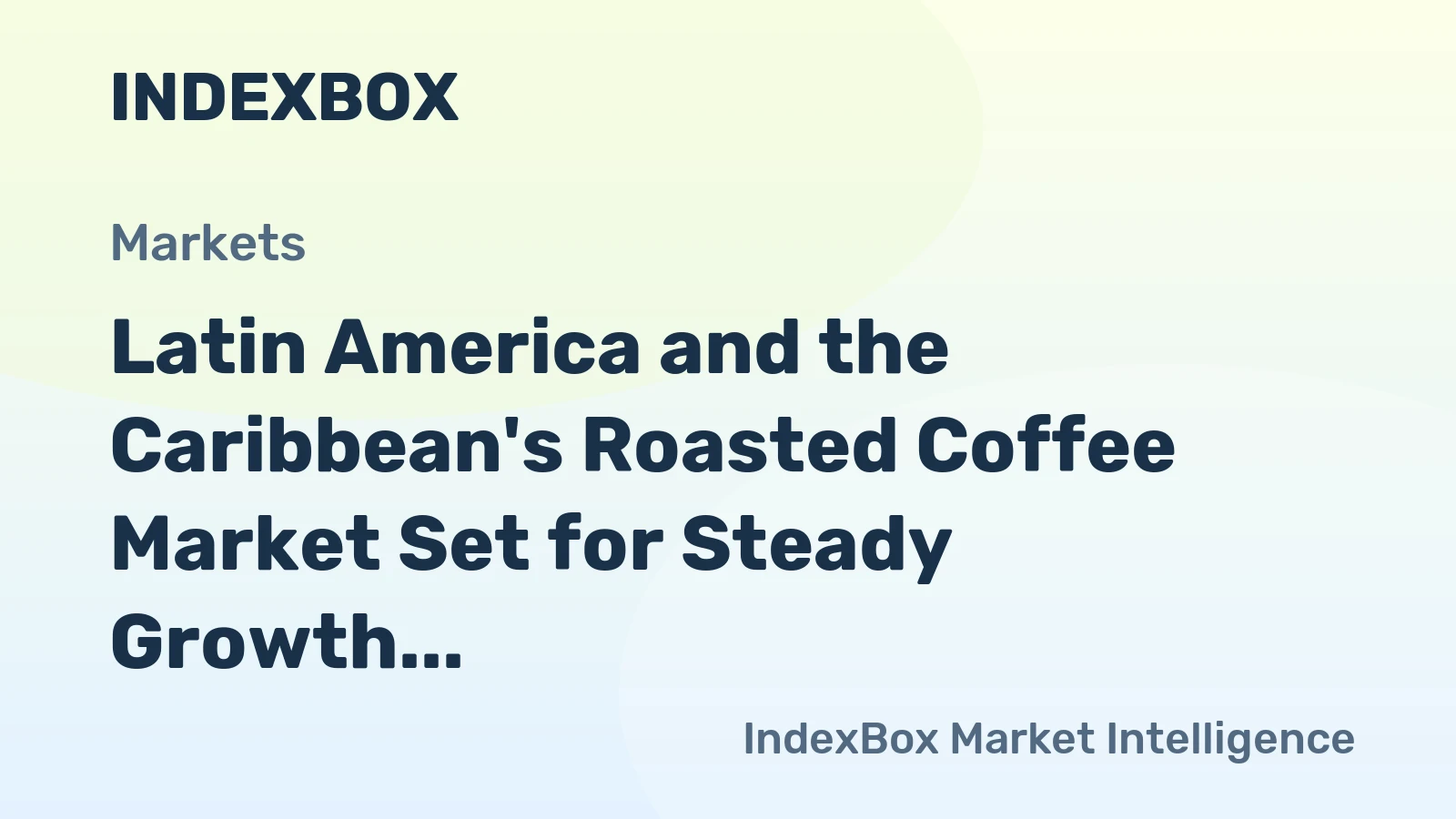 Latin America and the Caribbean's Roasted Coffee Market Set for Steady Growth With 1.5% CAGR in Value