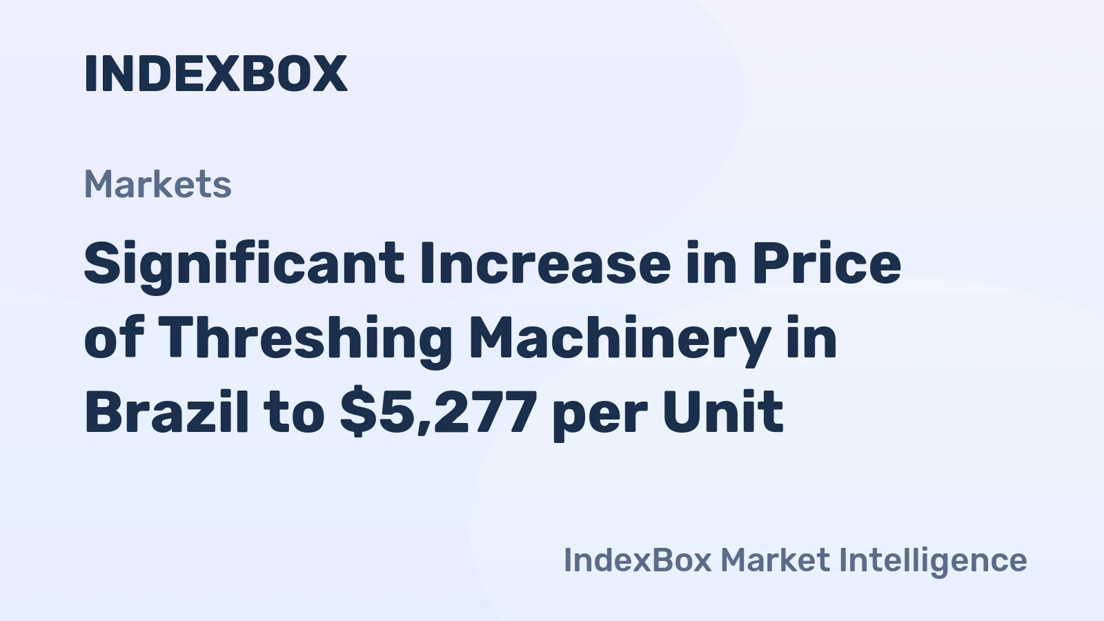 Significant Increase in Price of Threshing Machinery in Brazil to $5,277 per Unit