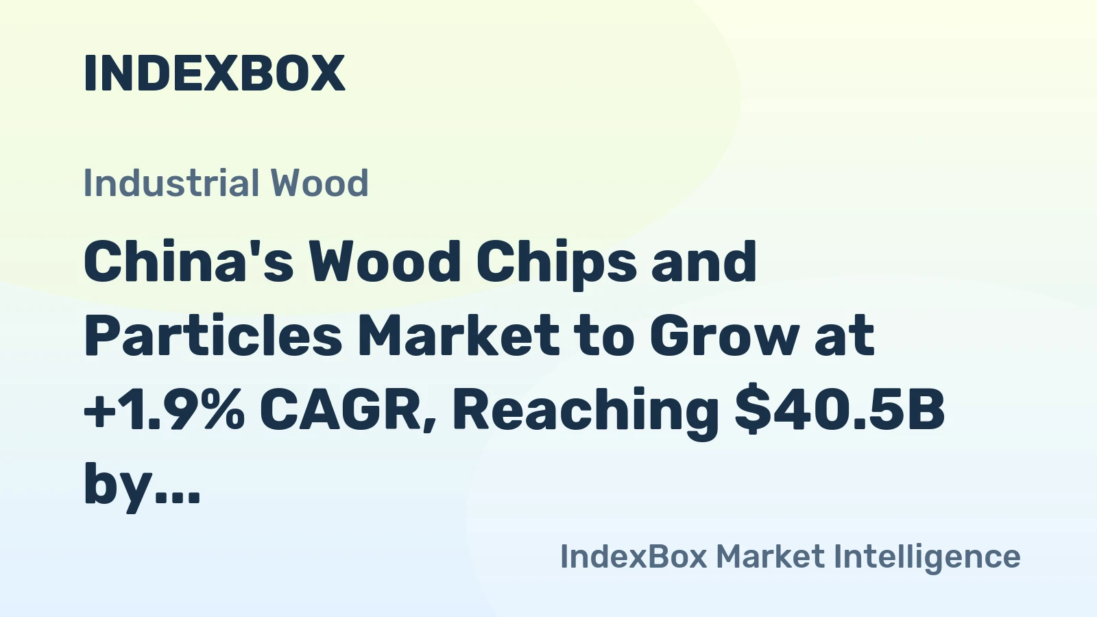China's Wood Chips and Particles Market to Grow at +1.9% CAGR, Reaching $40.5B by 2035
