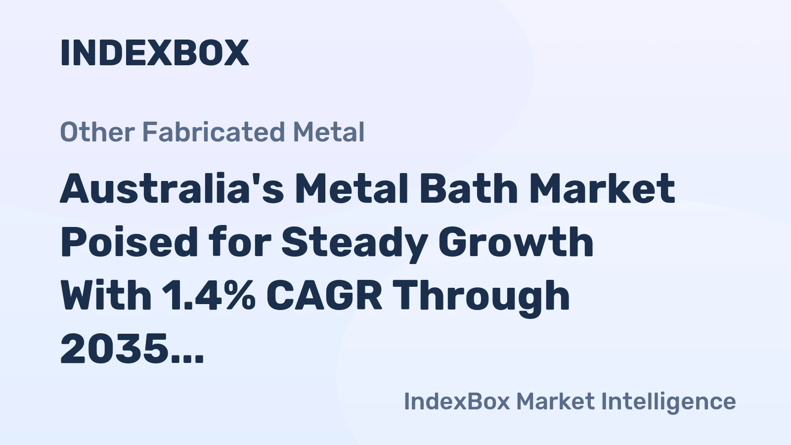 Australia's Metal Bath Market Poised for Steady Growth With 1.4% CAGR Through 2035