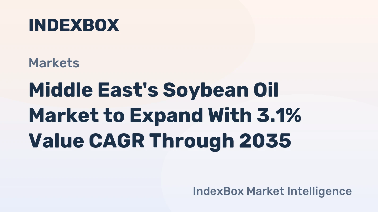 Middle East's Soybean Oil Market to Expand With 3.1% Value CAGR Through 2035