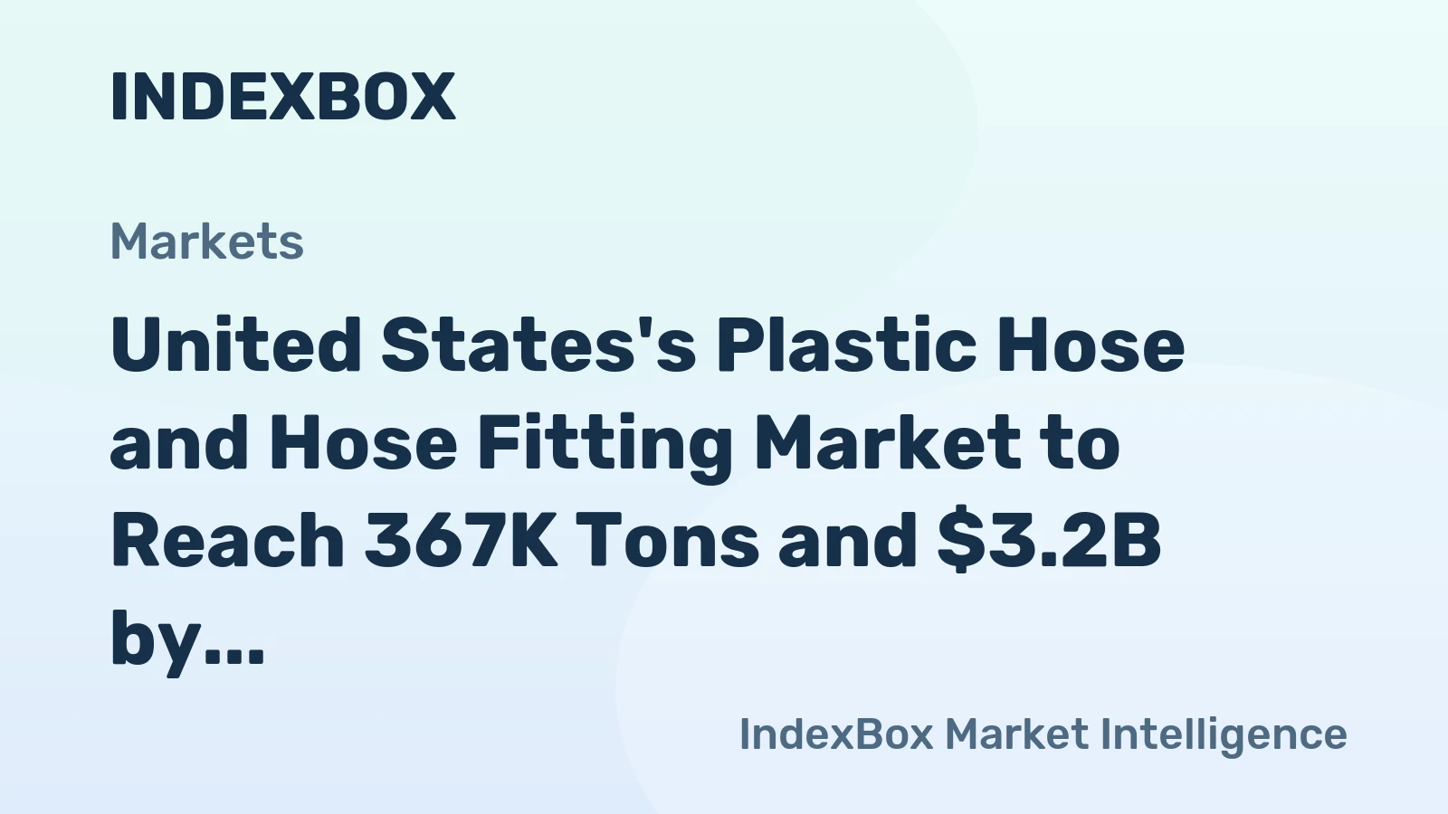 United States's Plastic Hose and Hose Fitting Market to Reach 367K Tons and $3.2B by 2035