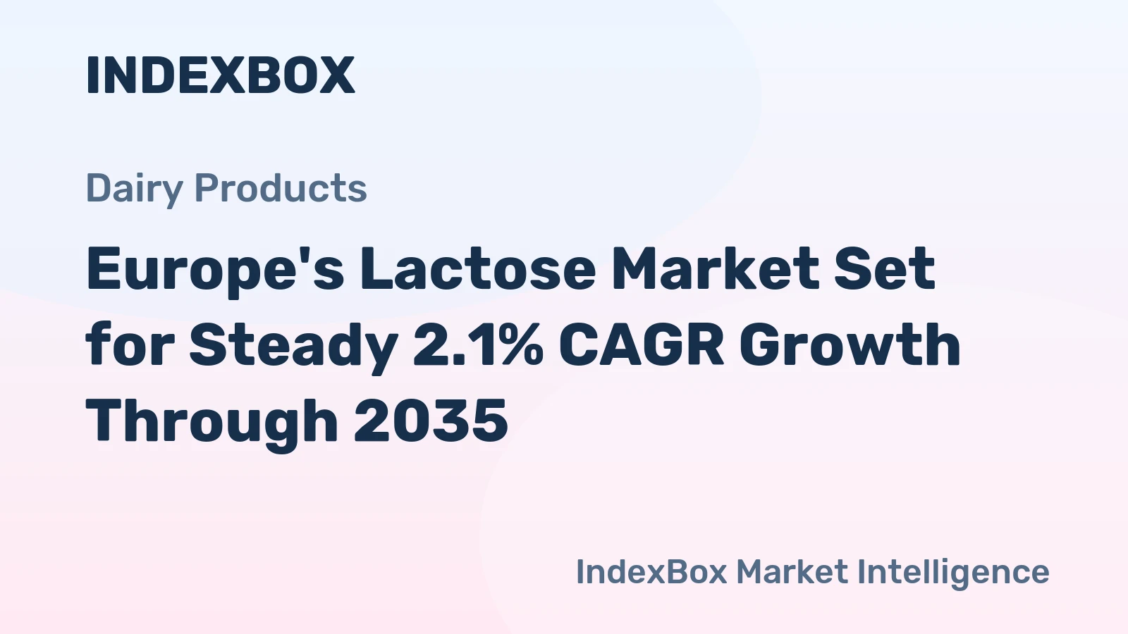 Europe's Lactose Market Set for Steady 2.1% CAGR Growth Through 2035