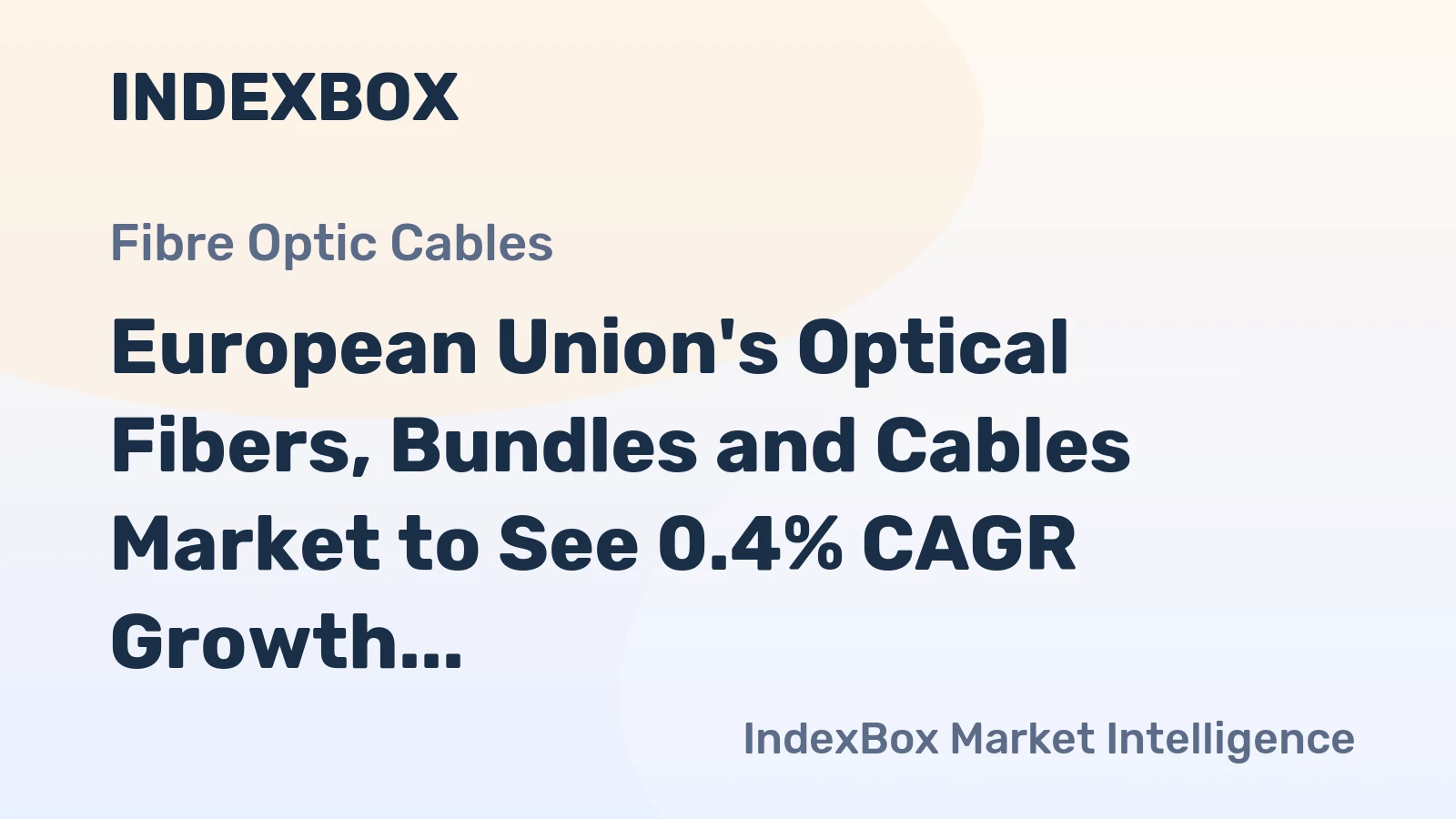 European Union's Optical Fibers, Bundles and Cables Market to See 0.4% CAGR Growth by 2035
