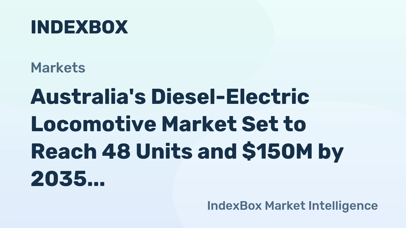 Australia's Diesel-Electric Locomotive Market Set to Reach 48 Units and $150M by 2035