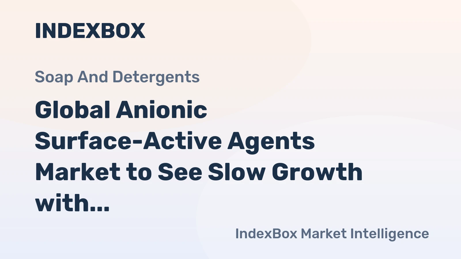 Global Anionic Surface-Active Agents Market to See Slow Growth with CAGR of +0.7% from 2024 to 2035