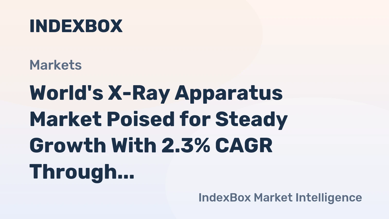World's X-Ray Apparatus Market Poised for Steady Growth With 2.3% CAGR Through 2035