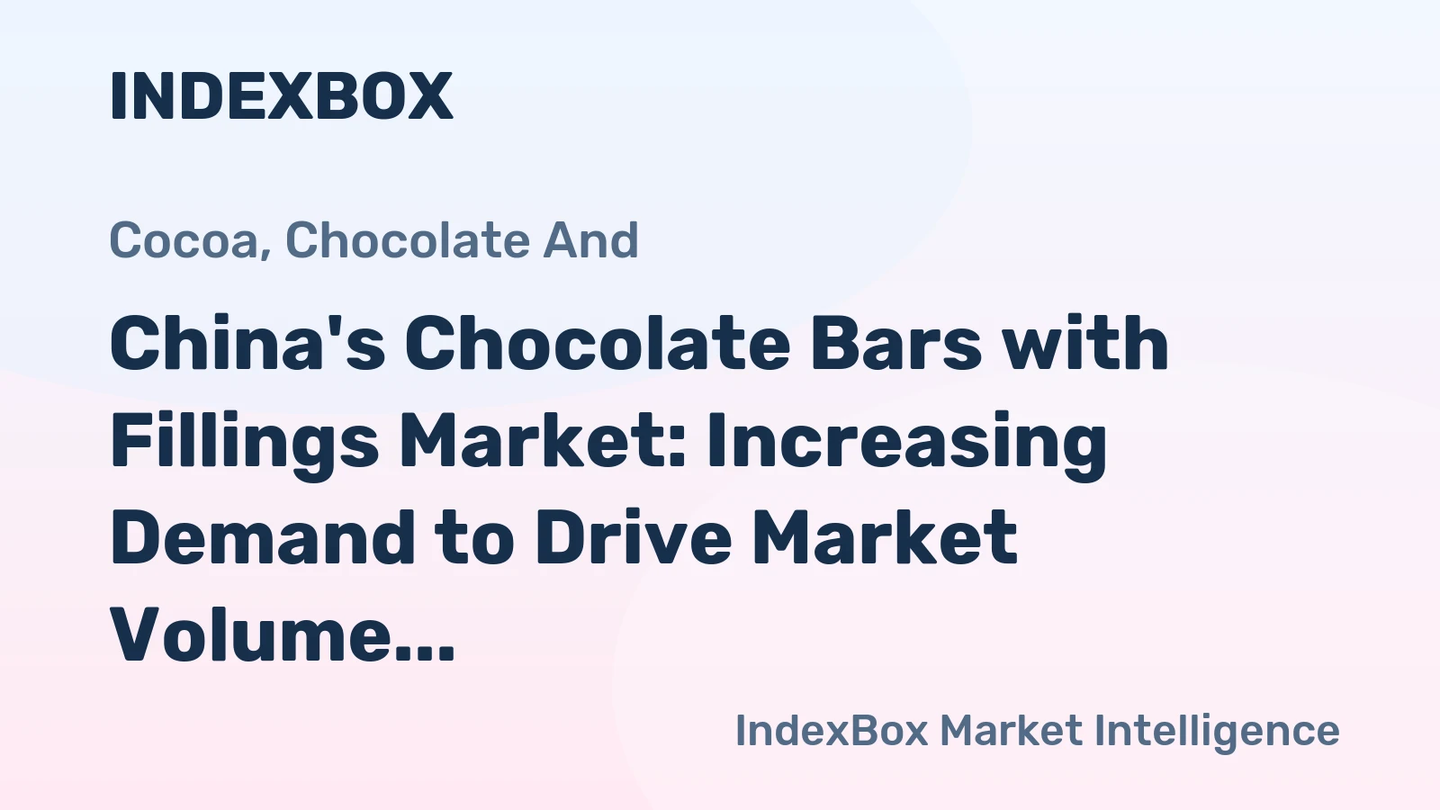 China's Chocolate Bars with Fillings Market: Increasing Demand to Drive Market Volume to 1.9M Tons by 2035, Reaching $11.1B in Value