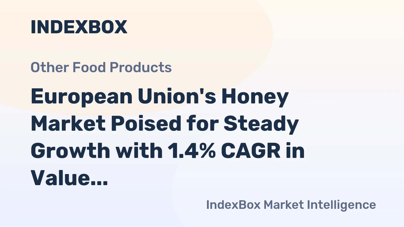 European Union's Honey Market Poised for Steady Growth with 1.4% CAGR in Value