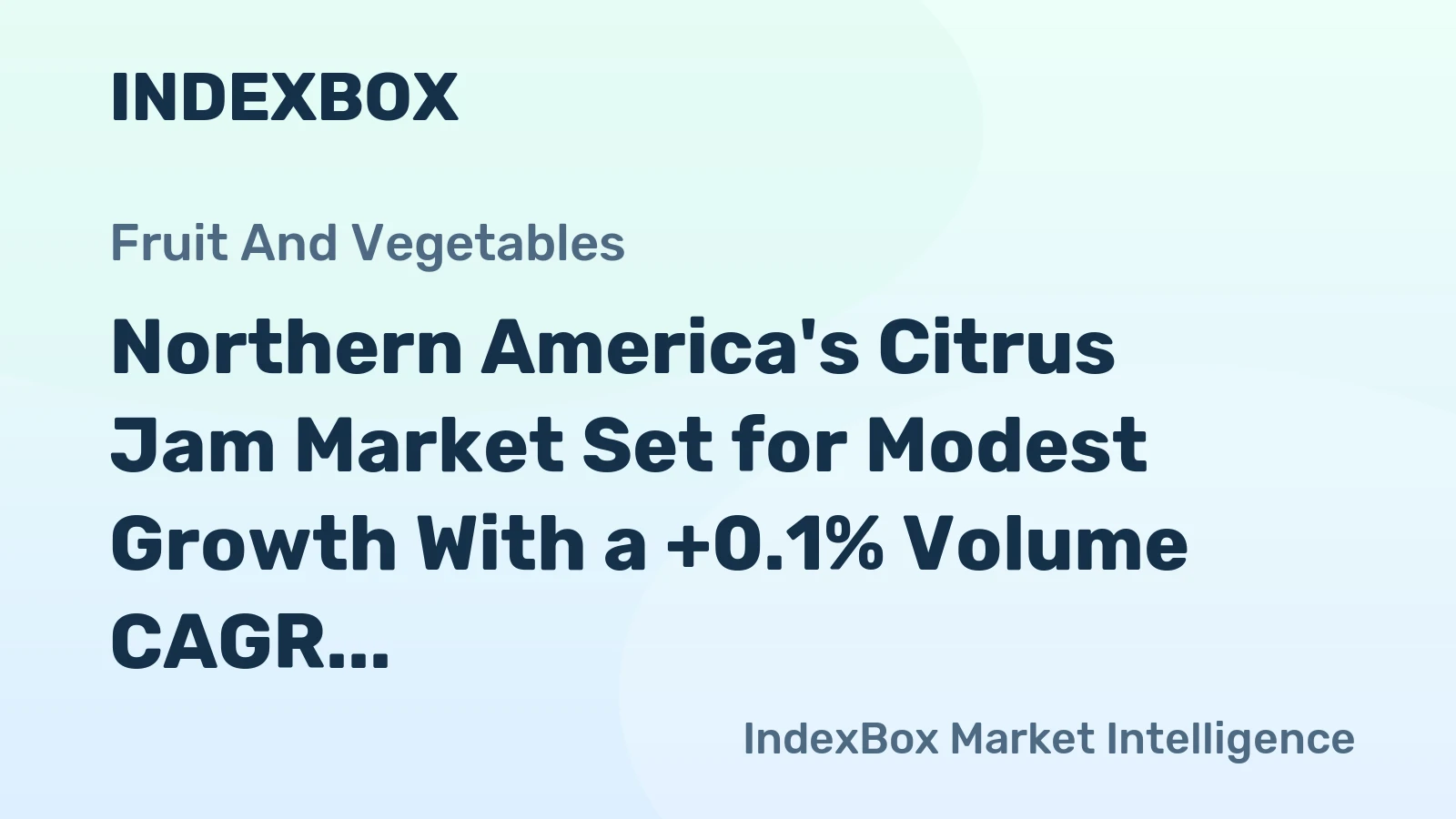 Northern America's Citrus Jam Market Set for Modest Growth With a +0.1% Volume CAGR