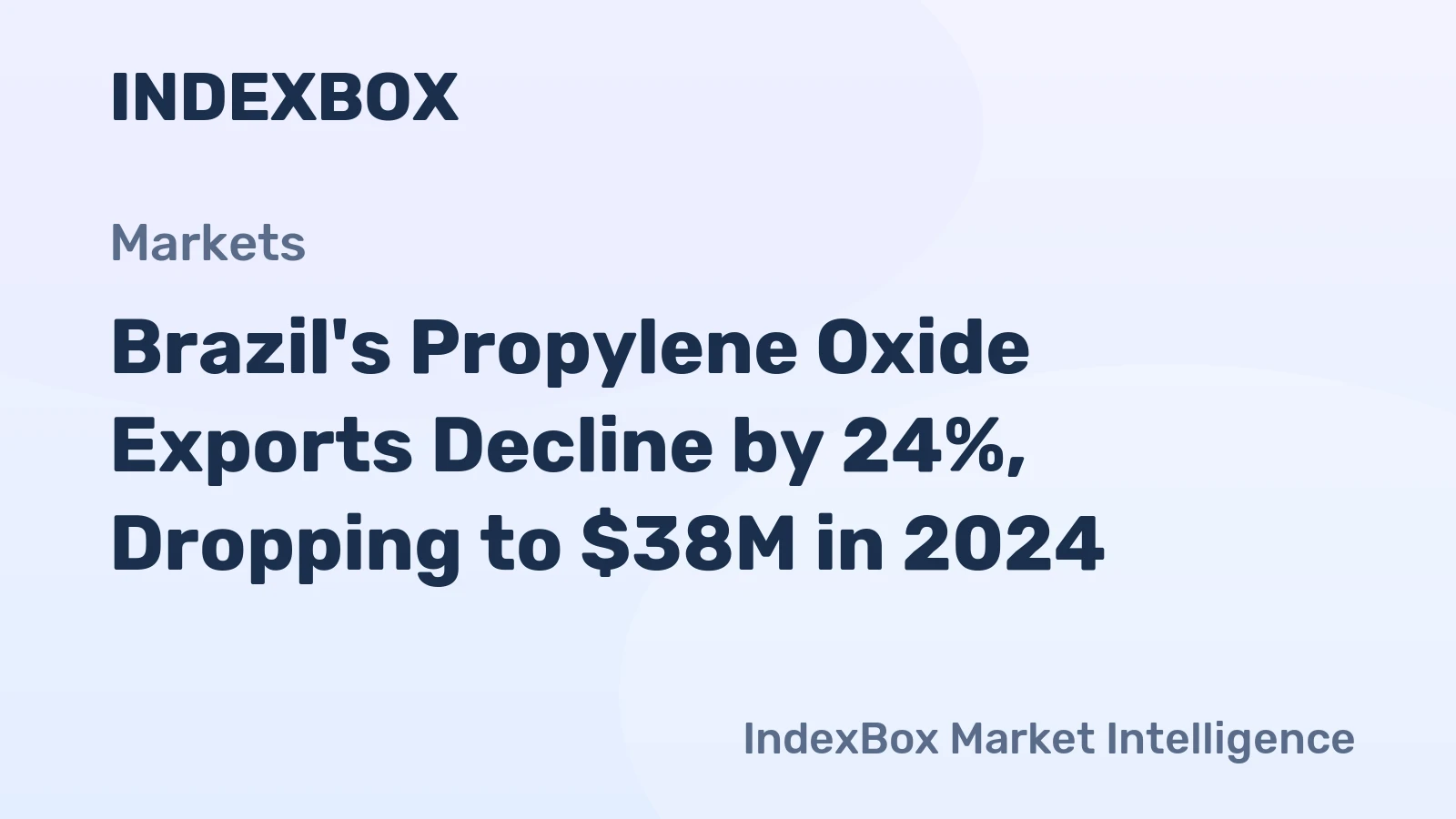 Brazil's Propylene Oxide Exports Decline by 24%, Dropping to $38M in 2024