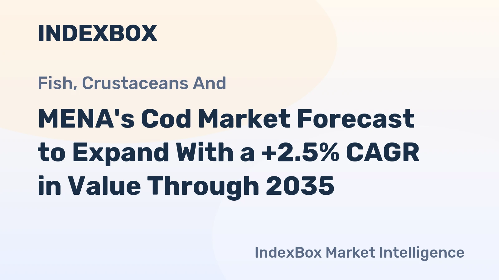 MENA's Cod Market Forecast to Expand With a +2.5% CAGR in Value Through 2035