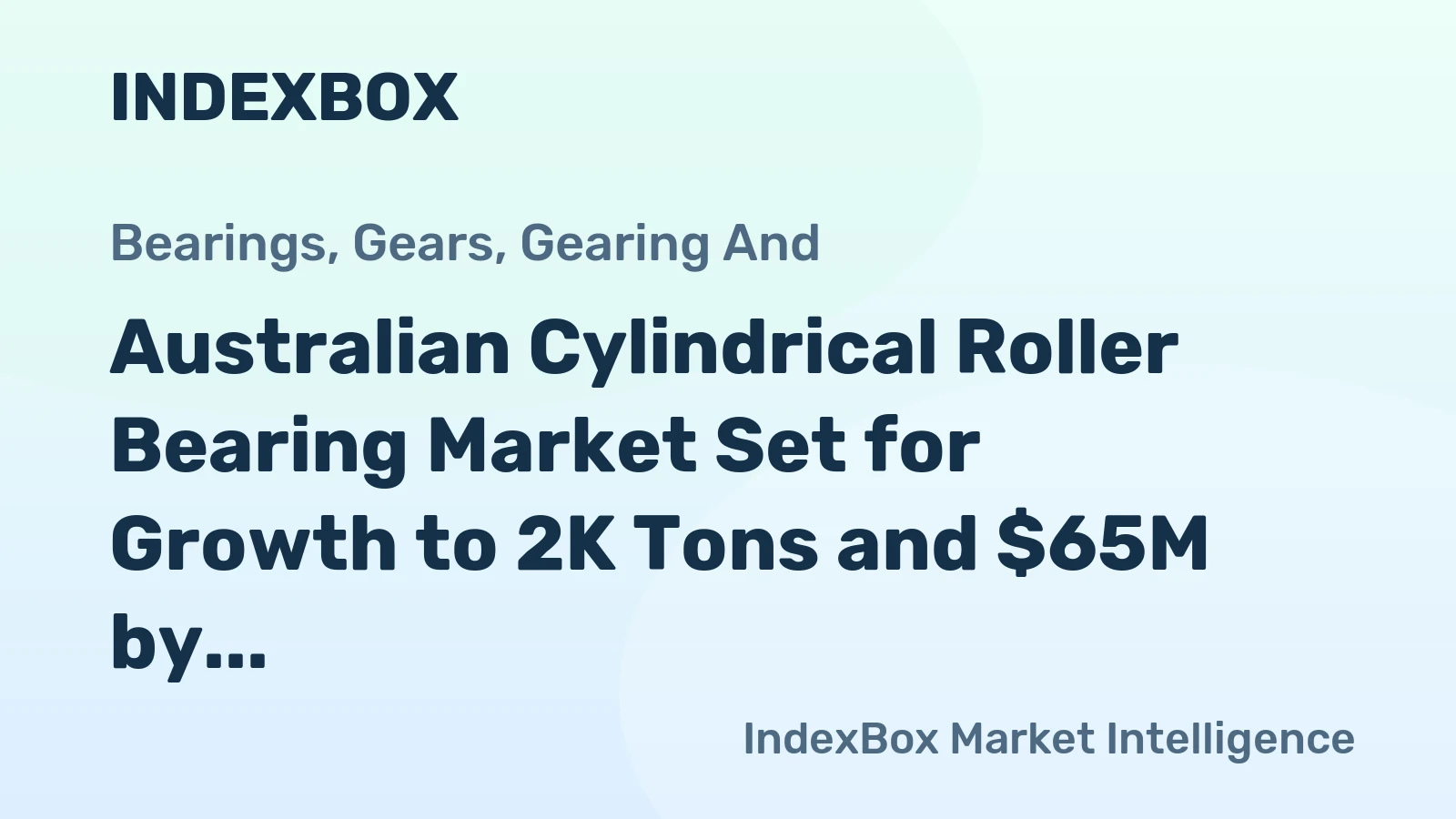 Australian Cylindrical Roller Bearing Market Set for Growth to 2K Tons and $65M by 2035 Despite Recent Contraction
