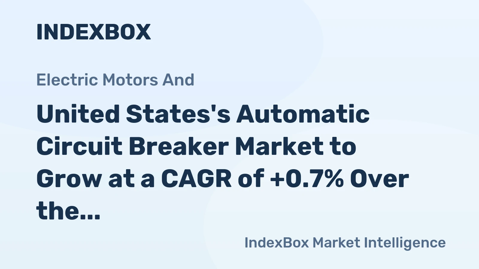United States's Automatic Circuit Breaker Market to Grow at a CAGR of +0.7% Over the Next Decade