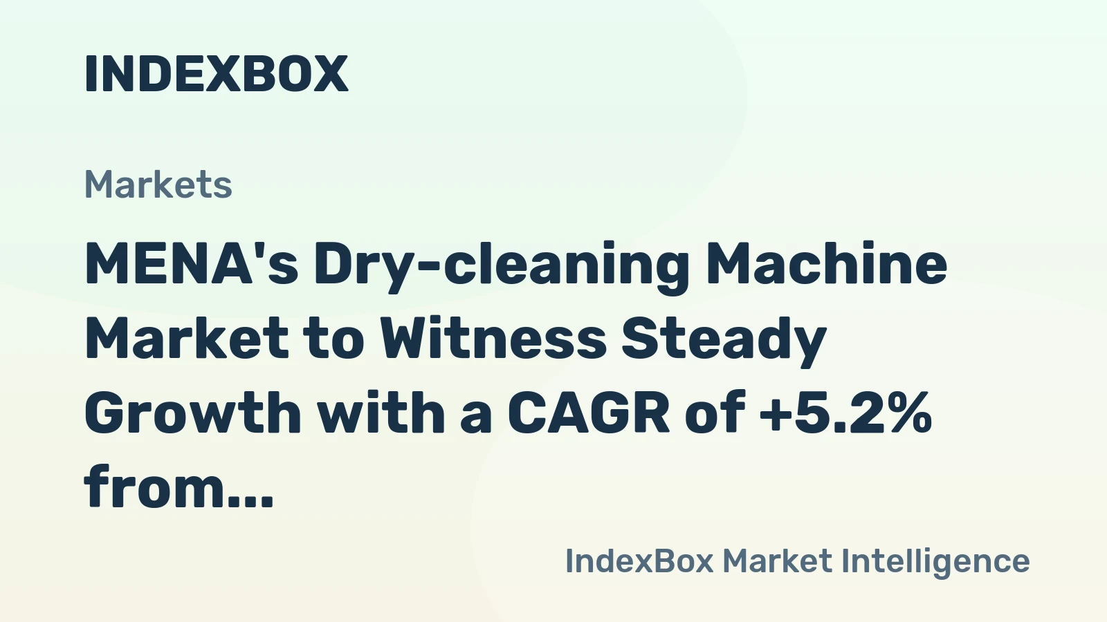 MENA's Dry-cleaning Machine Market to Witness Steady Growth with a CAGR of +5.2% from 2024 to 2035