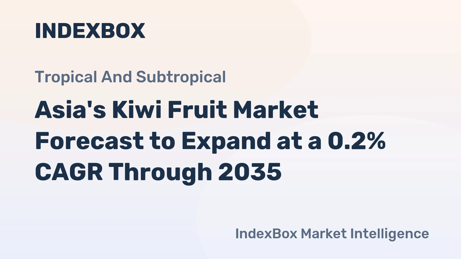 Asia's Kiwi Fruit Market Forecast to Expand at a 0.2% CAGR Through 2035