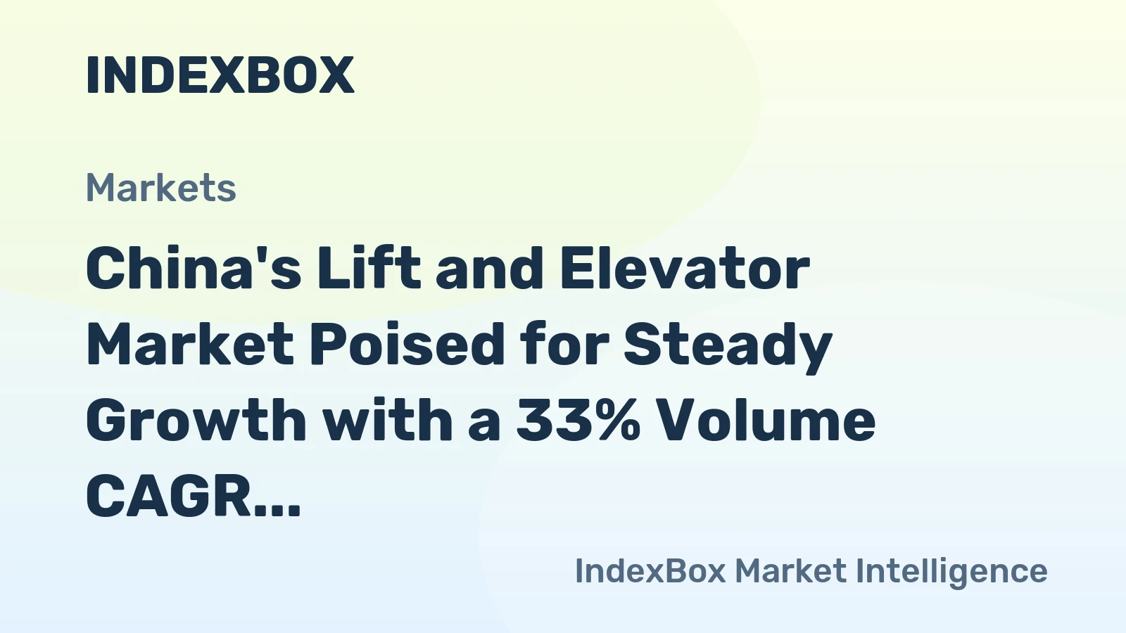 China's Lift and Elevator Market Poised for Steady Growth with a 33% Volume CAGR Through 2035
