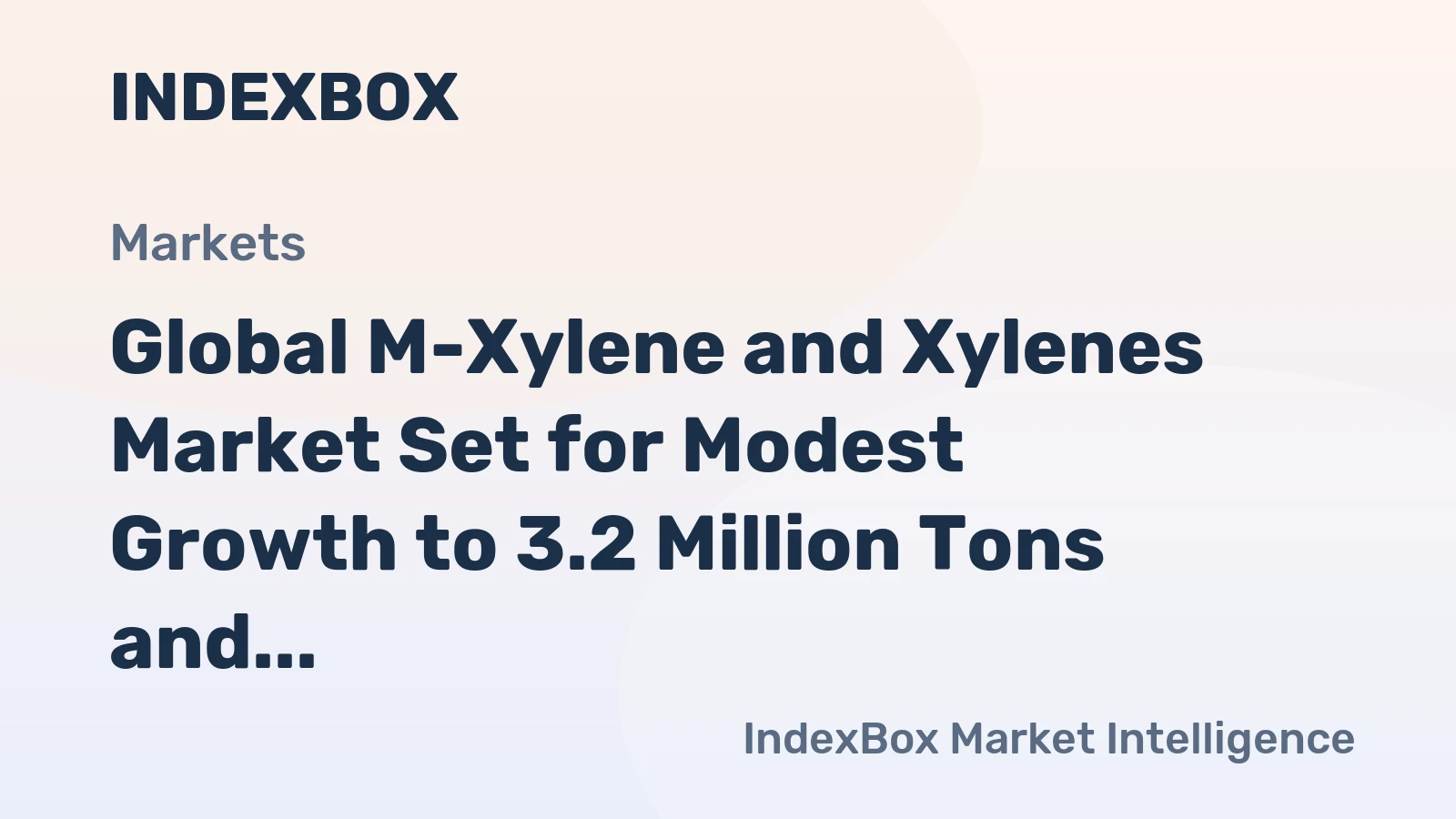 Global M-Xylene and Xylenes Market Set for Modest Growth to 3.2 Million Tons and $4.4 Billion by 2035