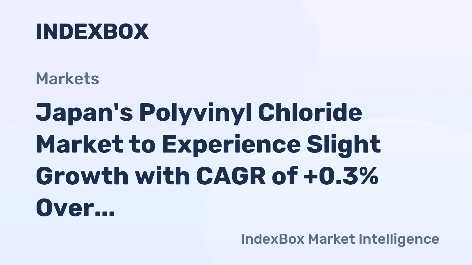 Japan's Polyvinyl Chloride Market to Experience Slight Growth with CAGR of +0.3% Over Next Decade