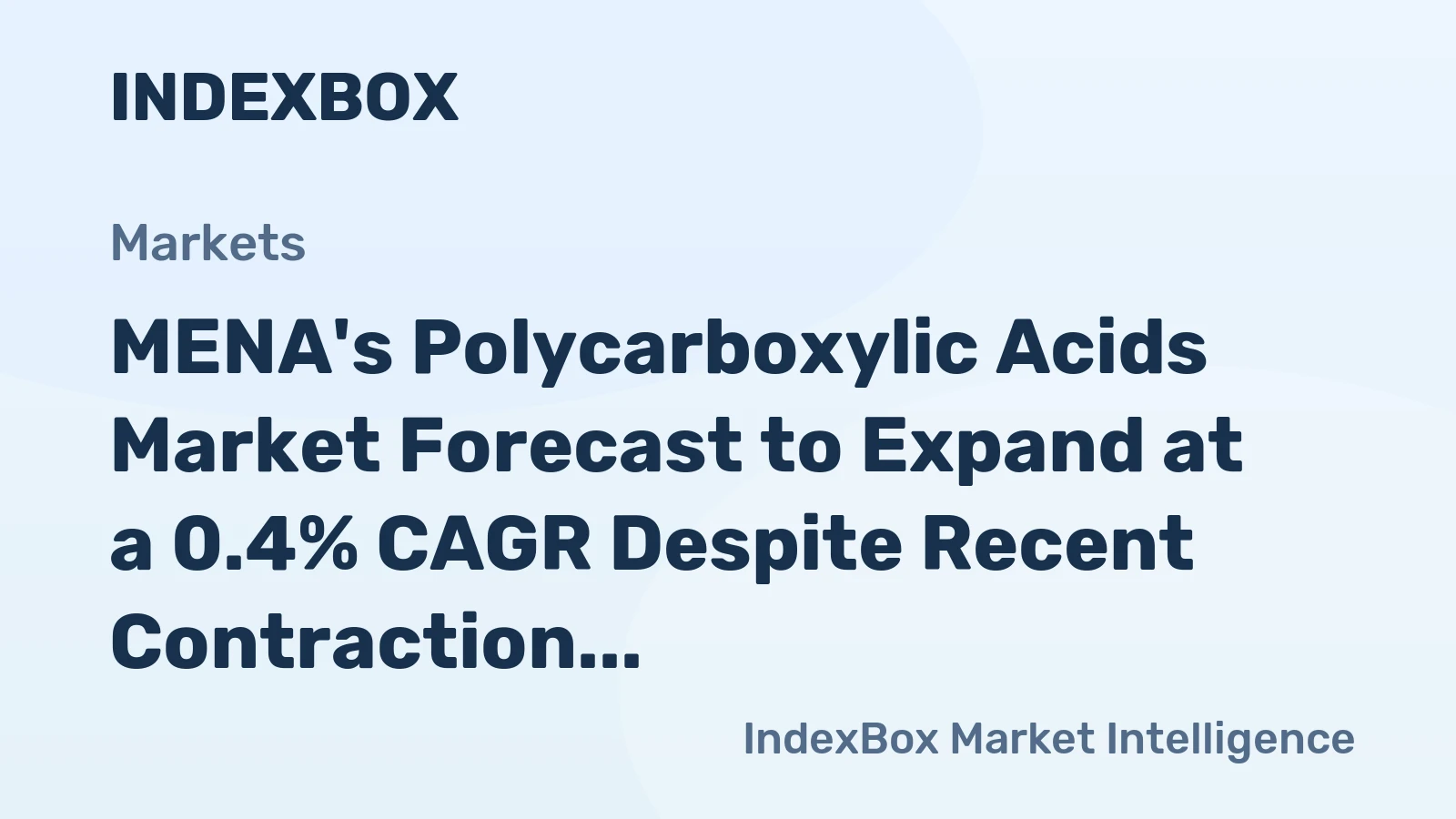 MENA's Polycarboxylic Acids Market Forecast to Expand at a 0.4% CAGR Despite Recent Contraction