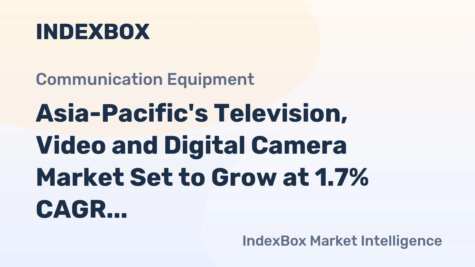 Asia-Pacific's Television, Video and Digital Camera Market Set to Grow at 1.7% CAGR Over Next Decade