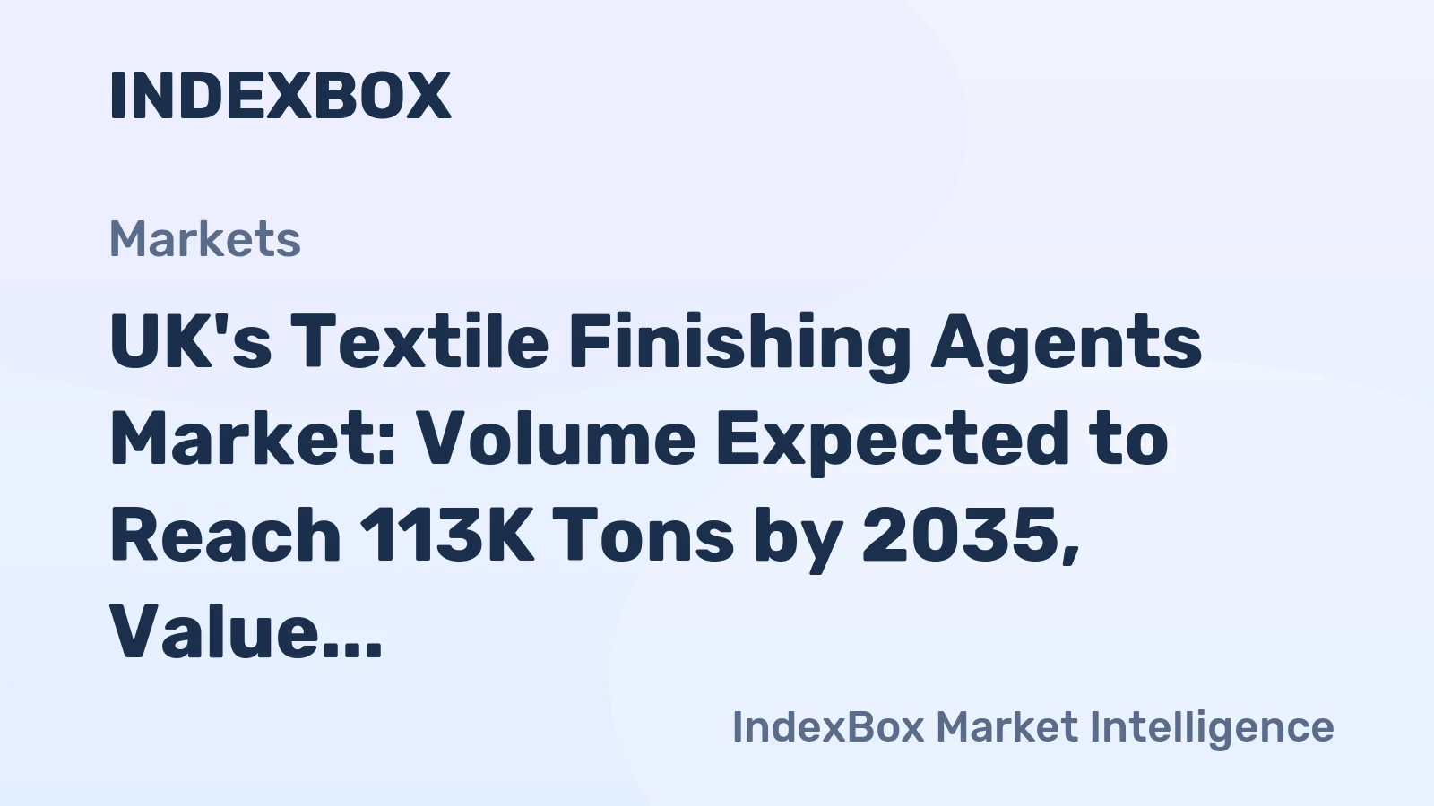 UK's Textile Finishing Agents Market: Volume Expected to Reach 113K Tons by 2035, Value to Increase to $189M