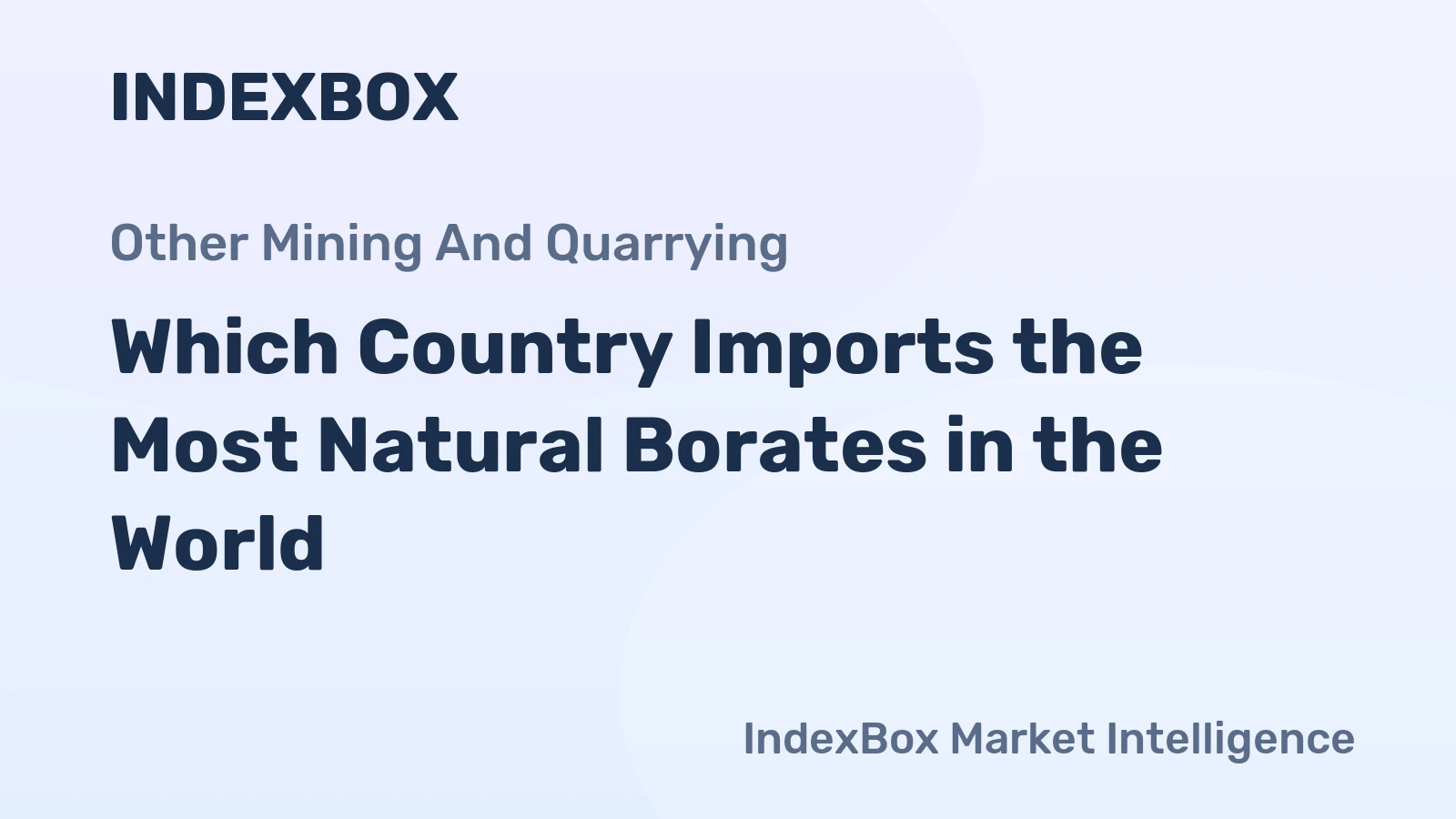 Which Country Imports the Most Natural Borates in the World?