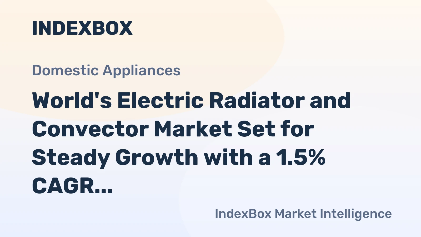 World's Electric Radiator and Convector Market Set for Steady Growth with a 1.5% CAGR Through 2035