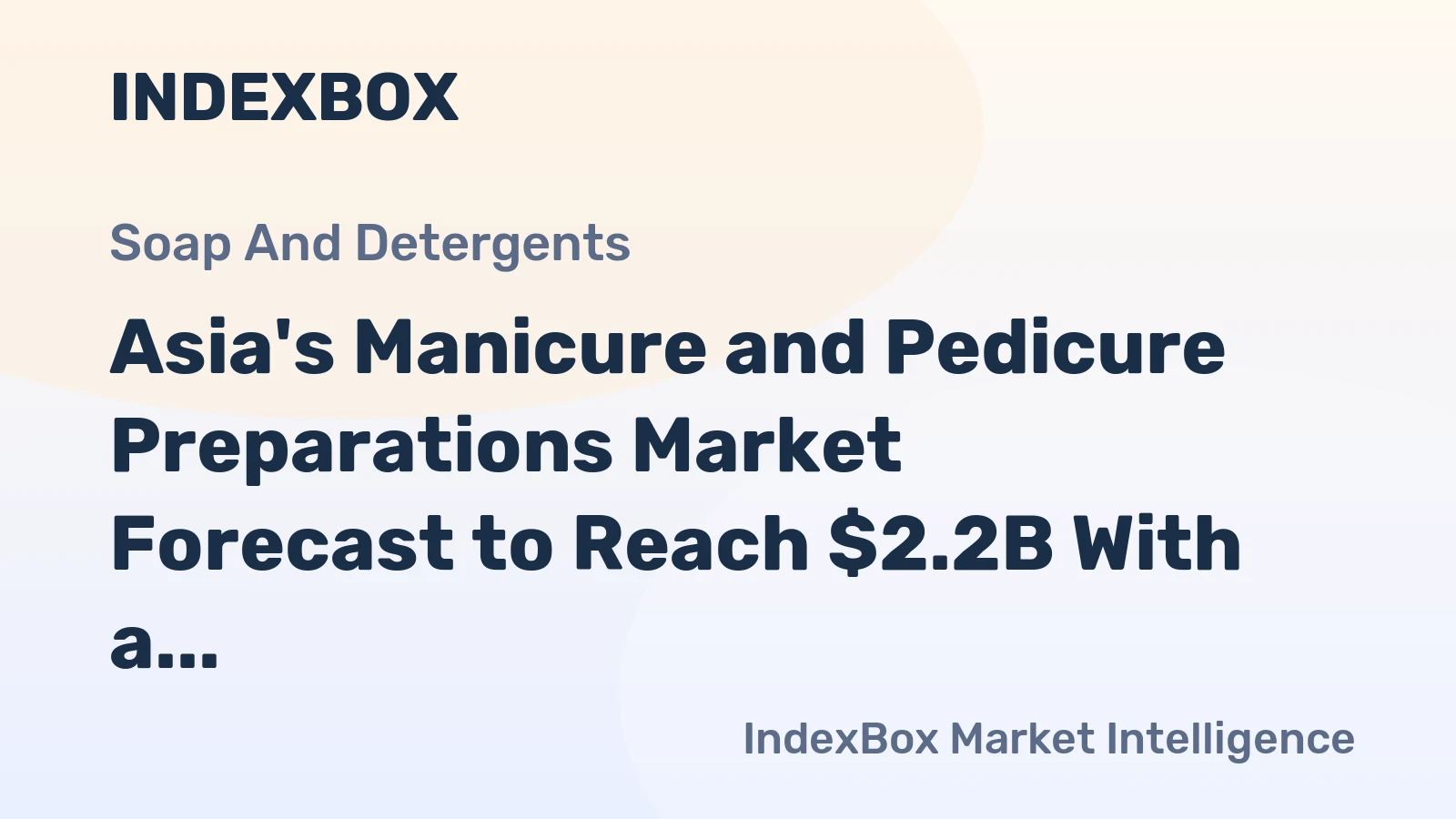 Asia's Manicure and Pedicure Preparations Market Forecast to Reach $2.2B With a Modest +0.8% CAGR Through 2035