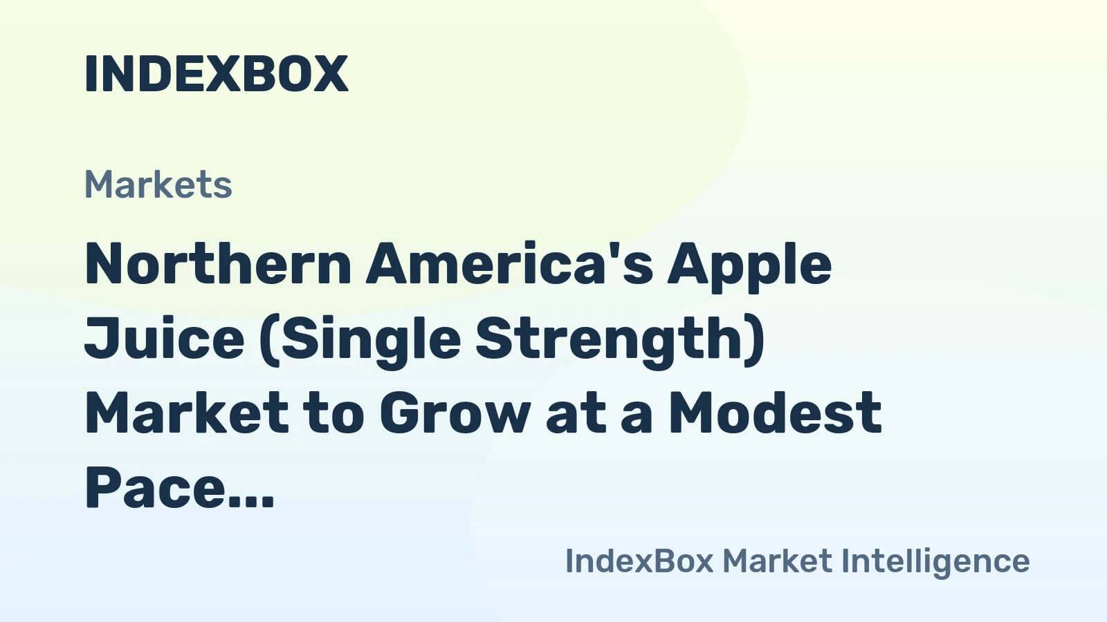 Northern America's Apple Juice (Single Strength) Market to Grow at a Modest Pace, With CAGR of +0.2%