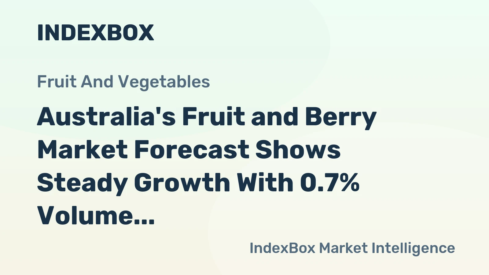 Australia's Fruit and Berry Market Forecast Shows Steady Growth With 0.7% Volume CAGR Through 2035