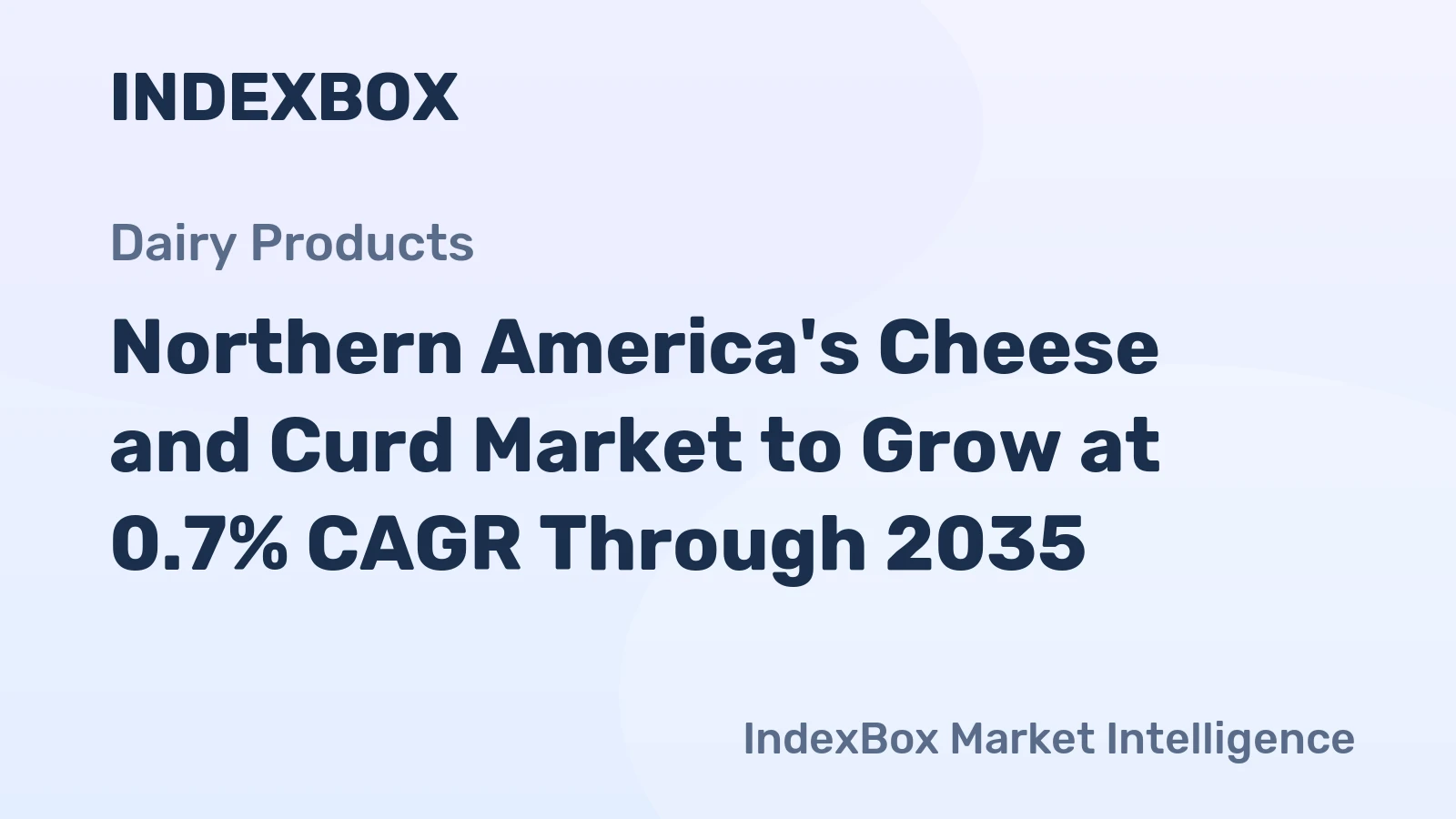 Northern America's Cheese and Curd Market to Grow at 0.7% CAGR Through 2035