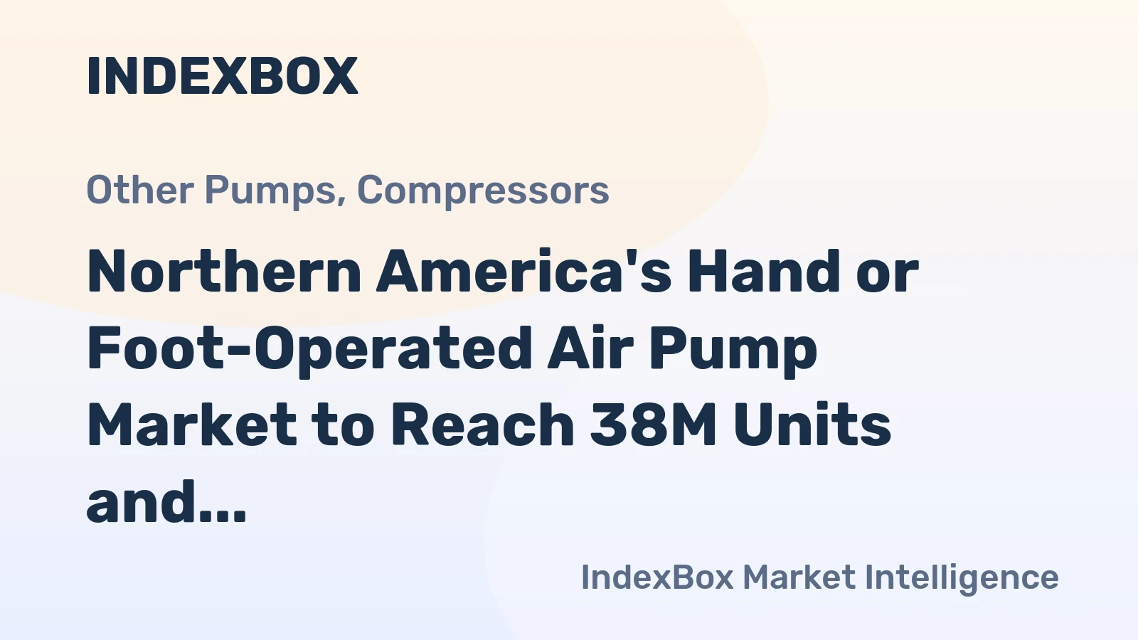 Northern America's Hand or Foot-Operated Air Pump Market to Reach 38M Units and $114M by 2035