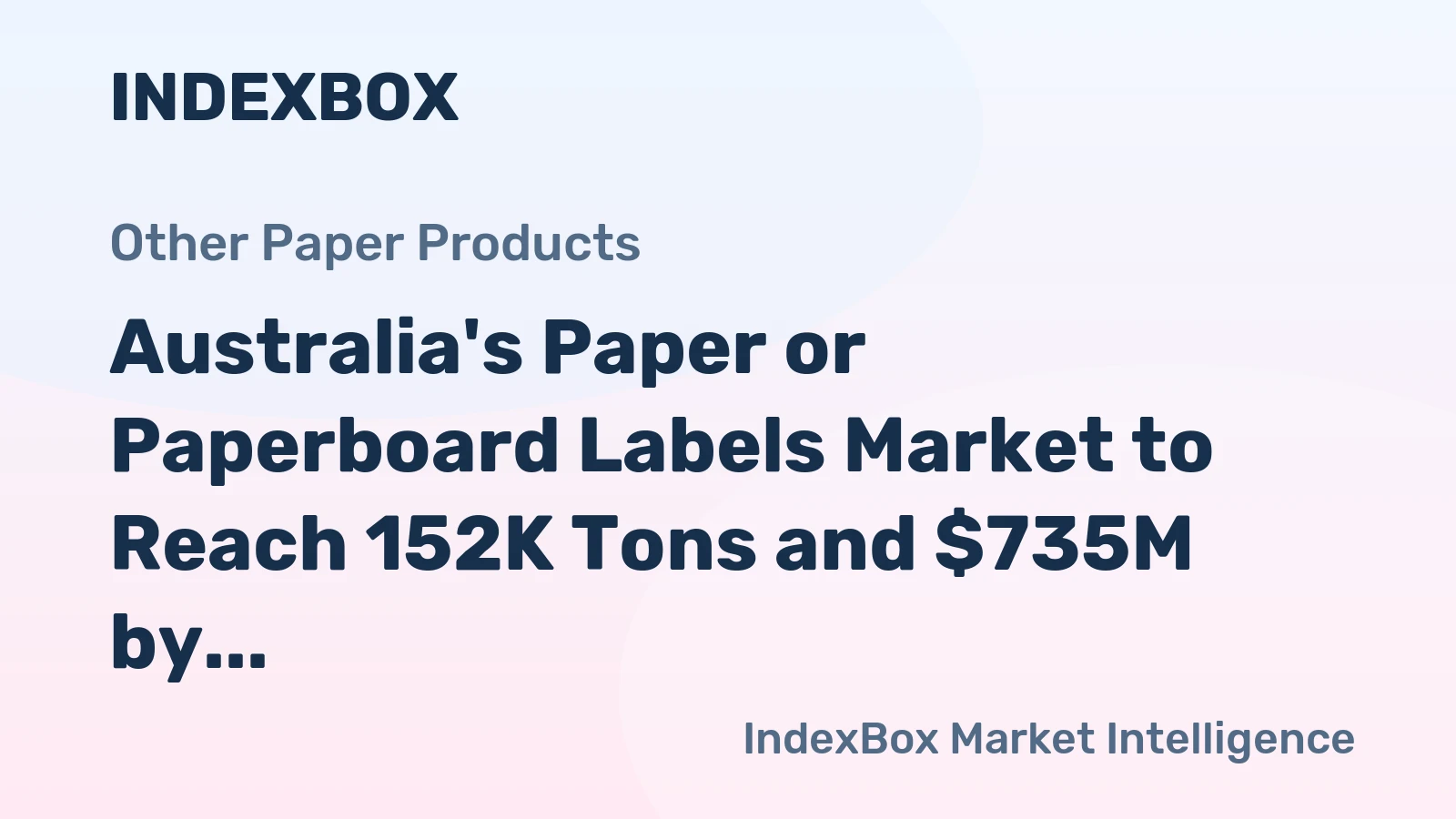 Australia's Paper or Paperboard Labels Market to Reach 152K Tons and $735M by 2035