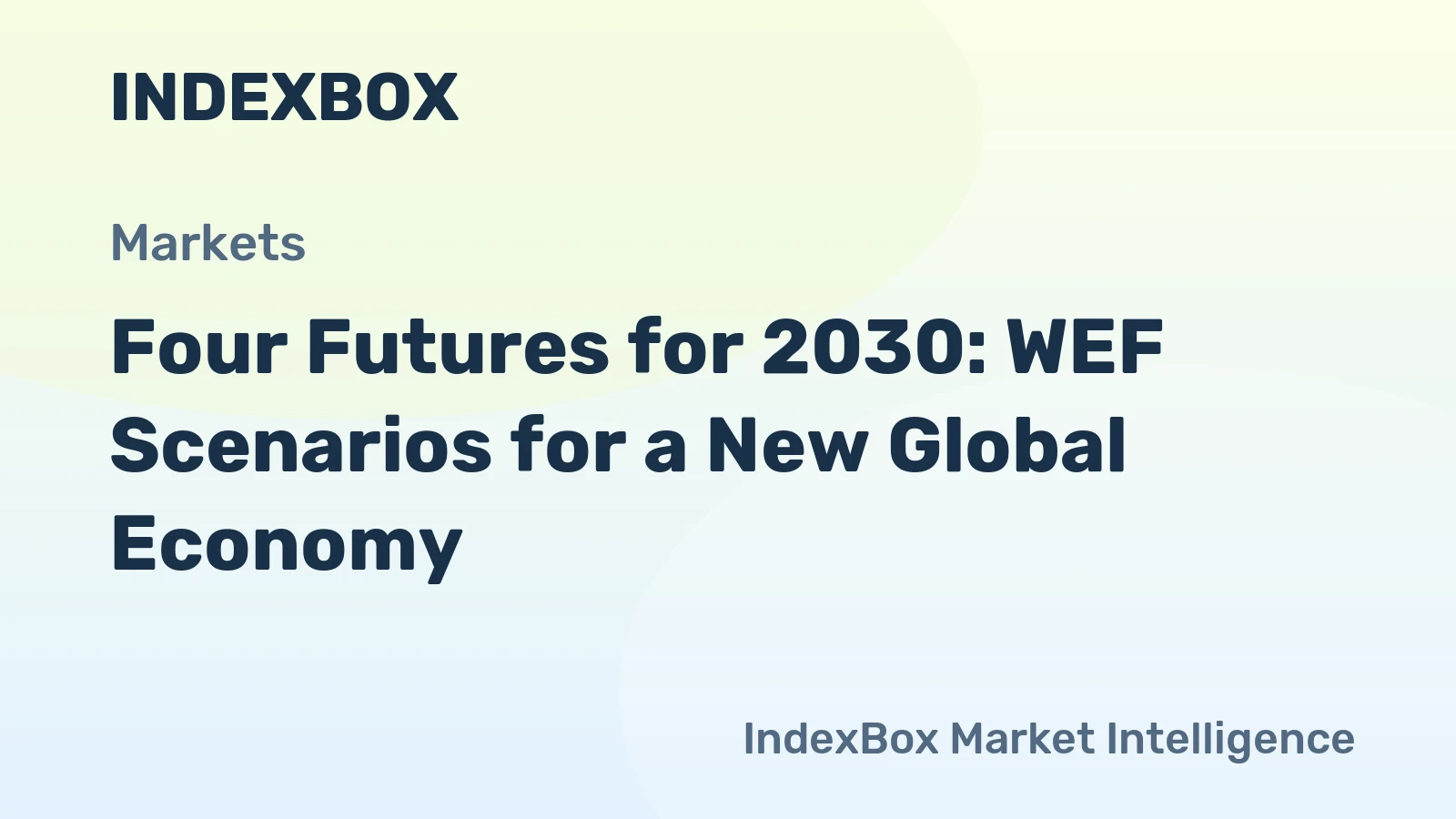 Four Futures for 2030: WEF Scenarios for a New Global Economy