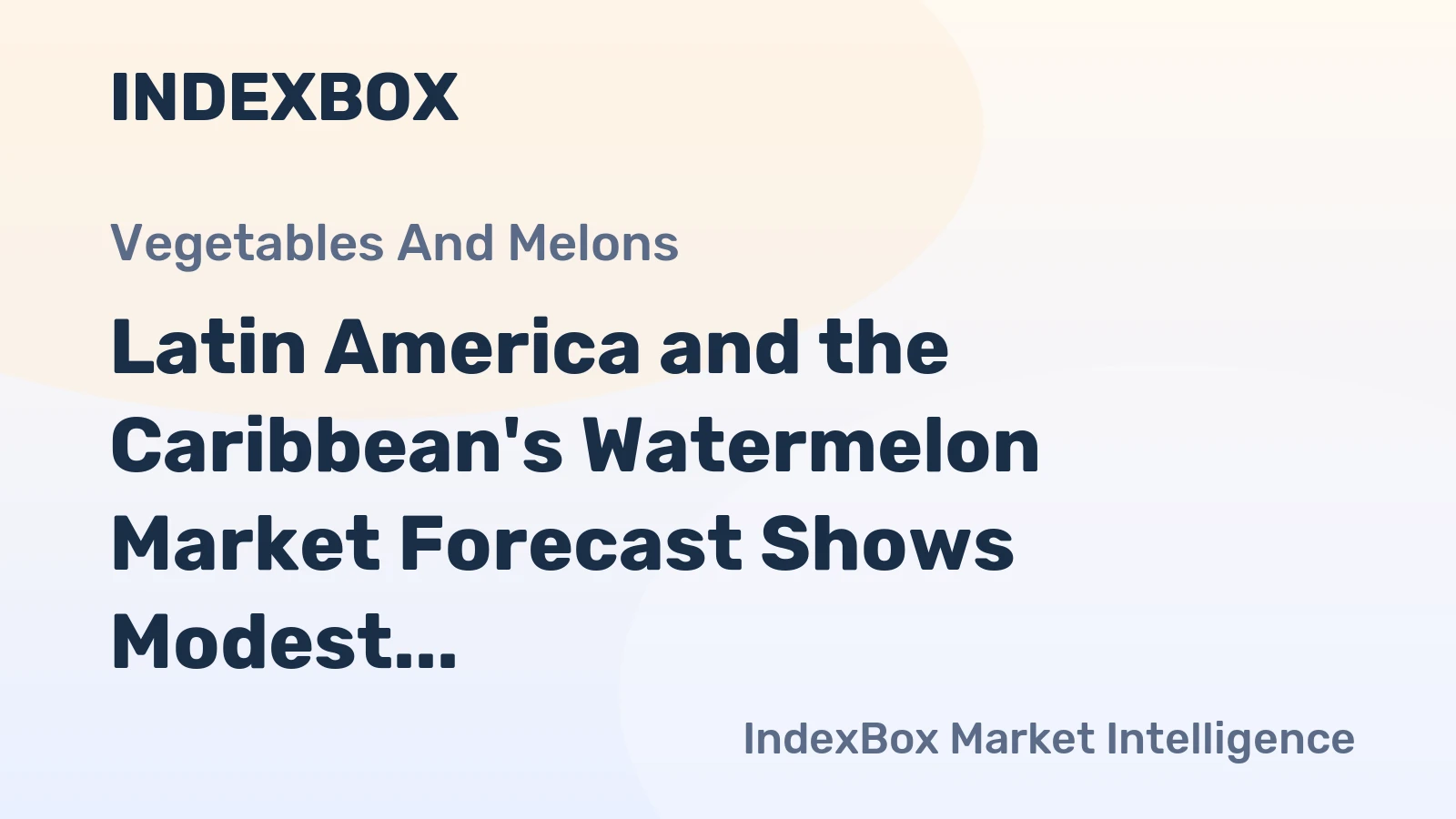 Latin America and the Caribbean's Watermelon Market Forecast Shows Modest Value Growth With a +1.0% CAGR Through 2035