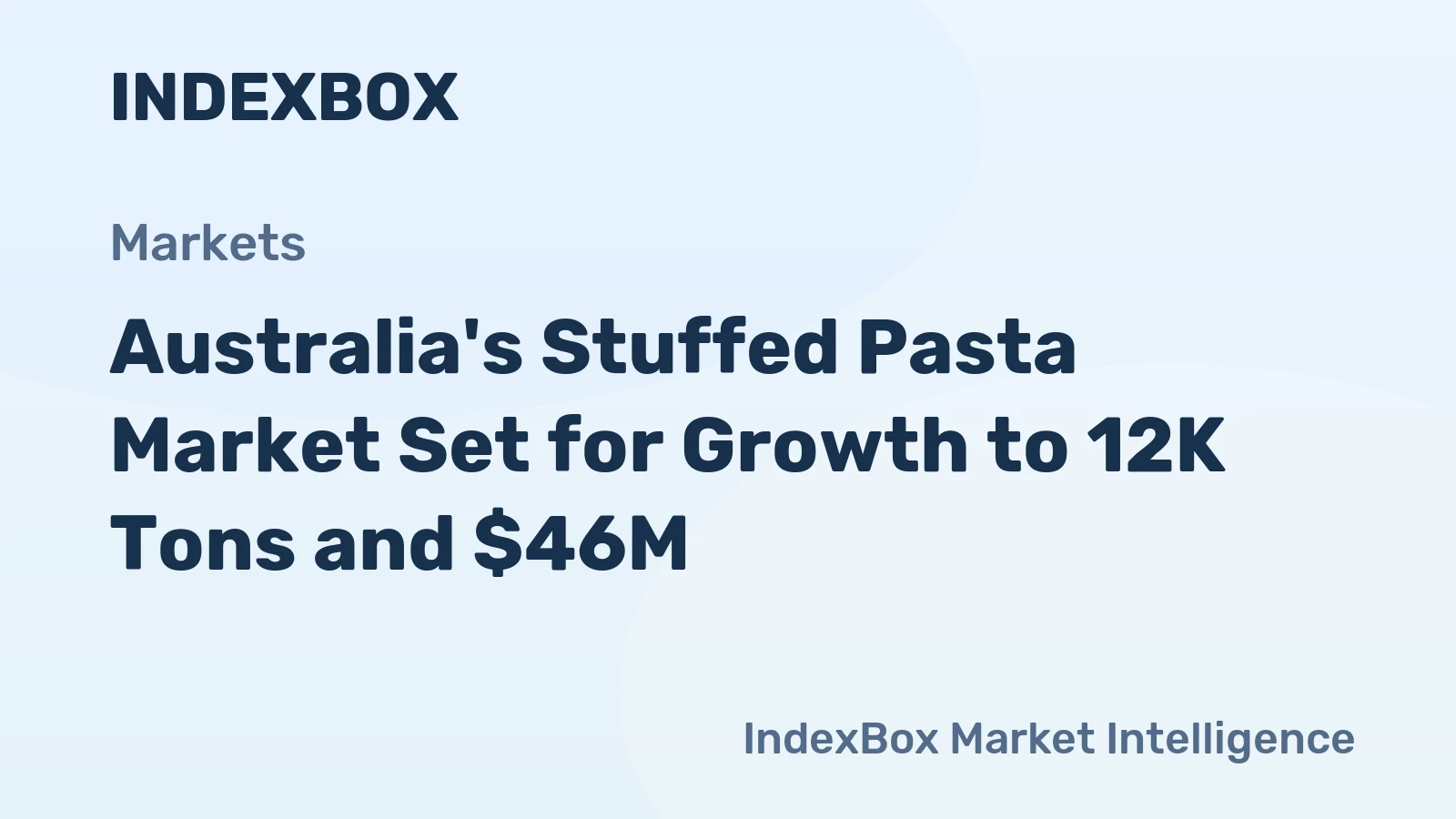 Australia's Stuffed Pasta Market Set for Growth to 12K Tons and $46M