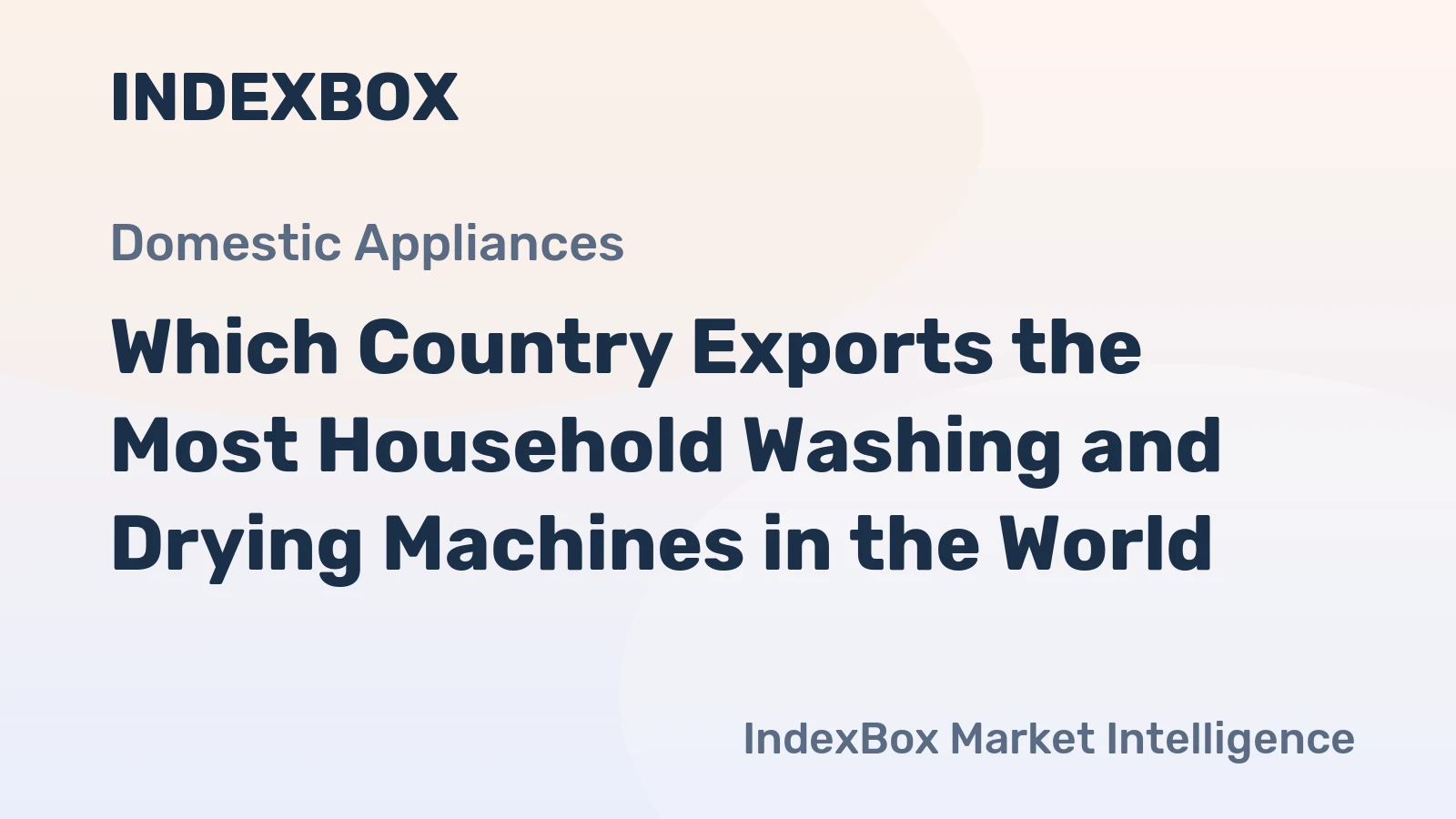 Which Country Exports the Most Household Washing and Drying Machines in the World?