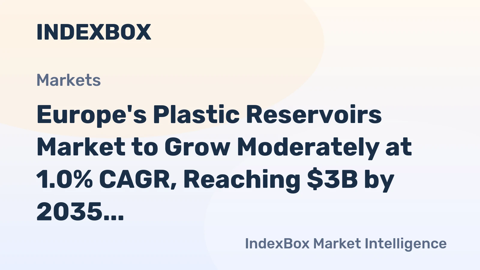 Europe's Plastic Reservoirs Market to Grow Moderately at 1.0% CAGR, Reaching $3B by 2035