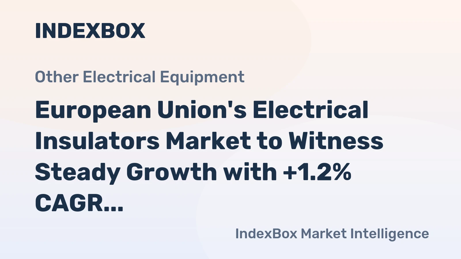 European Union's Electrical Insulators Market to Witness Steady Growth with +1.2% CAGR in Volume and +2.8% CAGR in Value by 2035