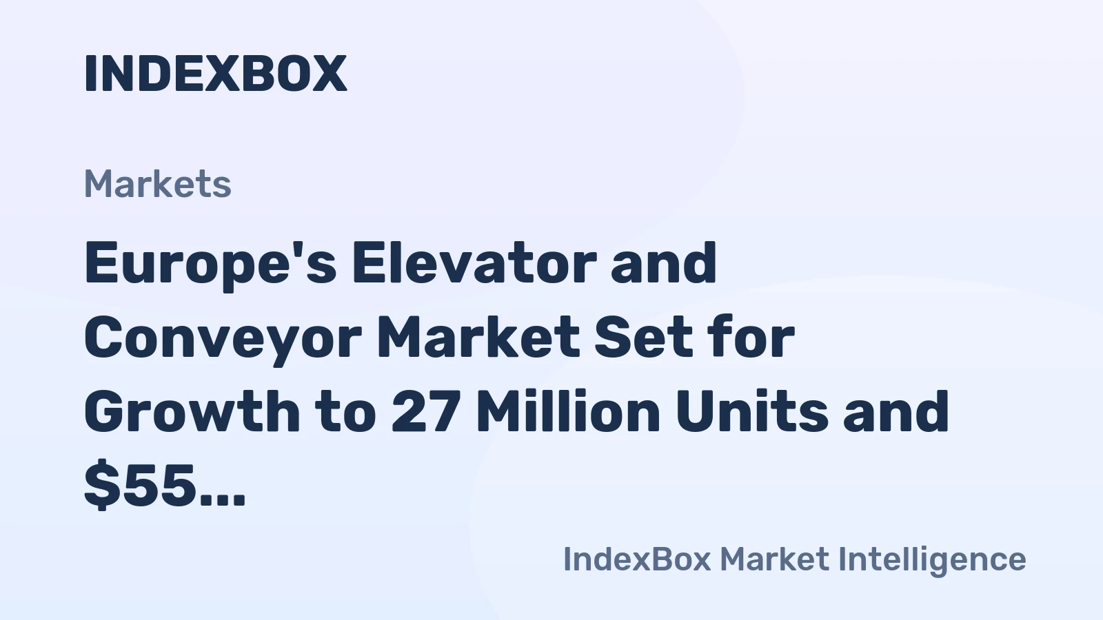 Europe's Elevator and Conveyor Market Set for Growth to 27 Million Units and $55 Billion